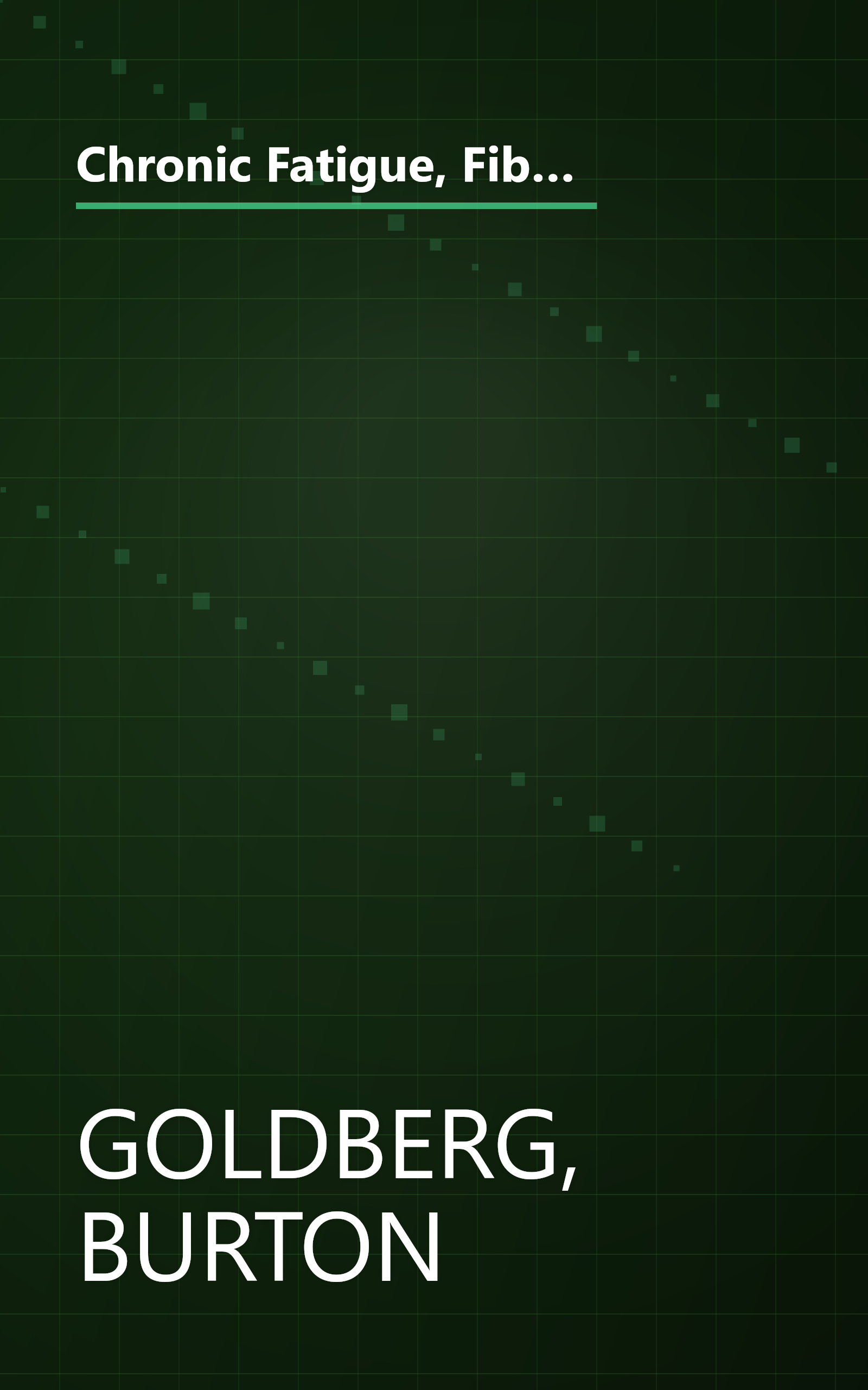 Chronic Fatigue, Fibromyalgia, and Lyme Disease, Second Edition: An Alternative Medicine Definitive Guide (Alternative Medicine Guides) book cover