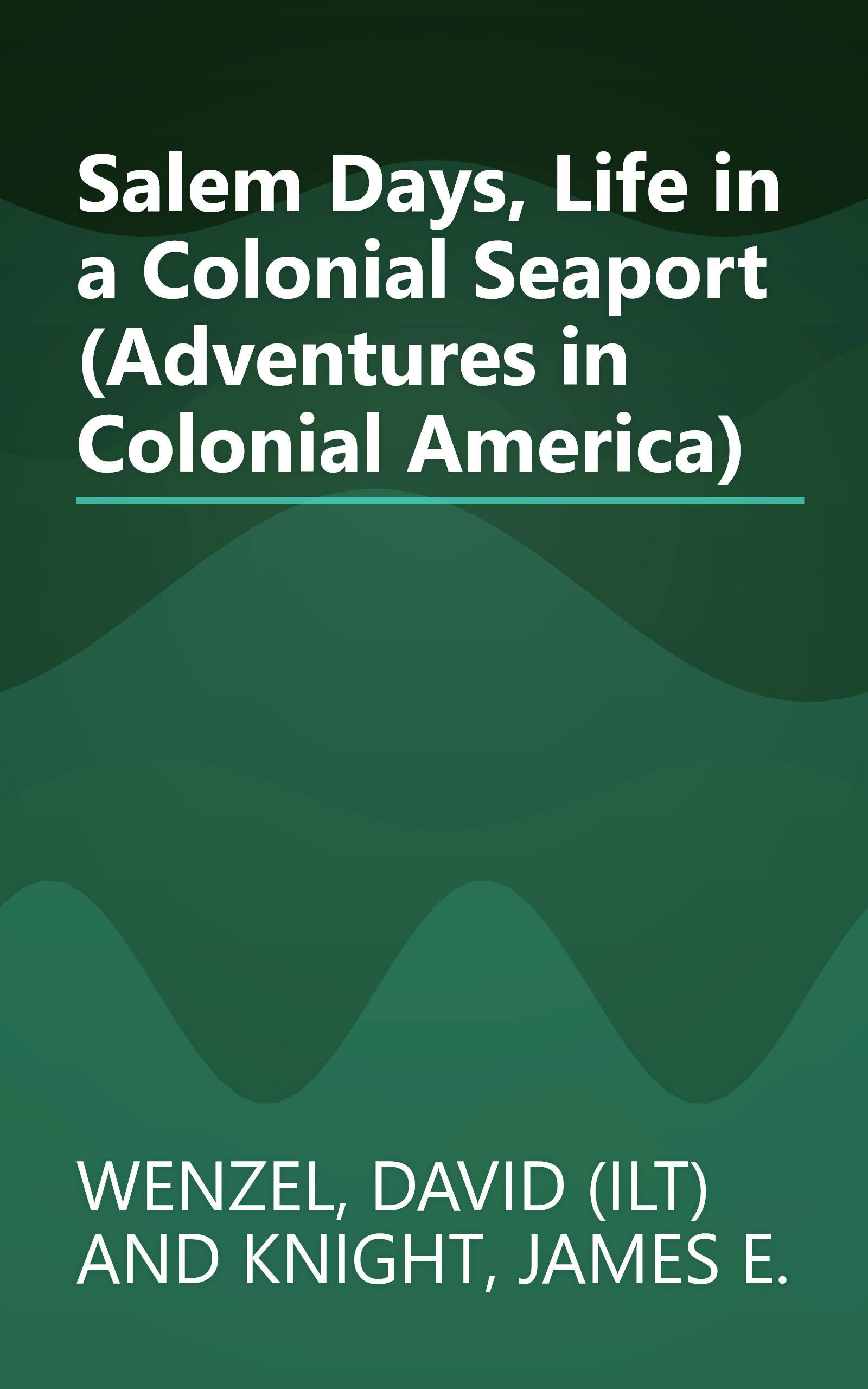 Salem Days, Life in a Colonial Seaport (Adventures in Colonial America) book cover