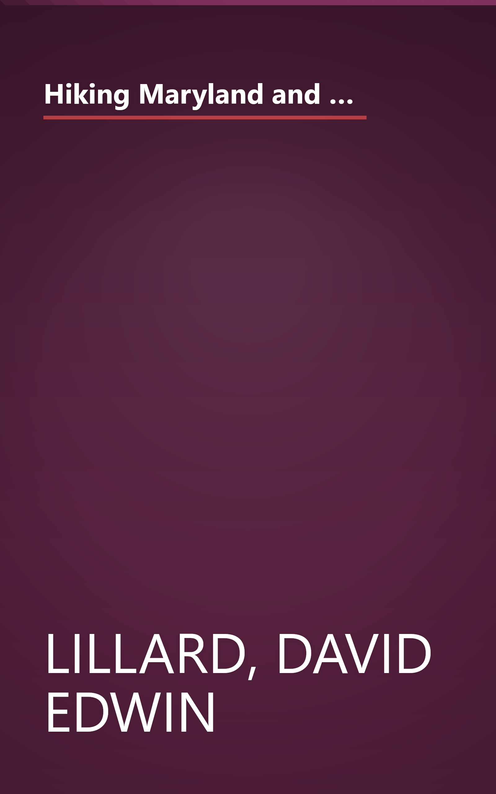 Hiking Maryland and Delaware, 2nd: A Guide to Maryland and Delaware's Greatest Hiking Adventures (State Hiking Guides Series) book cover