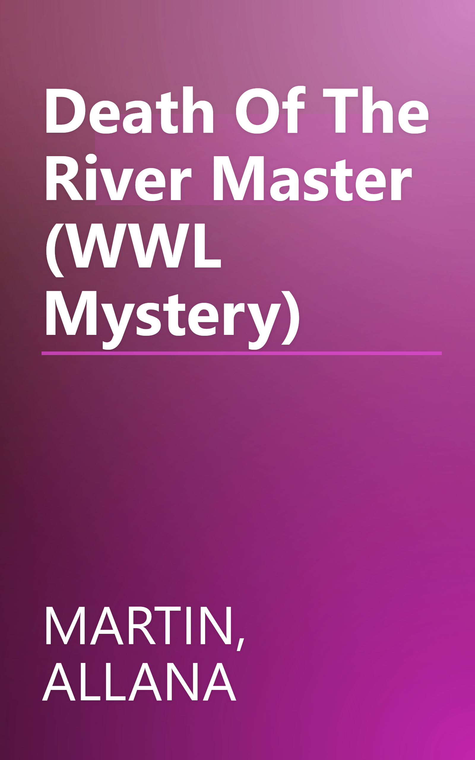 Death Of The River Master (WWL Mystery) book cover