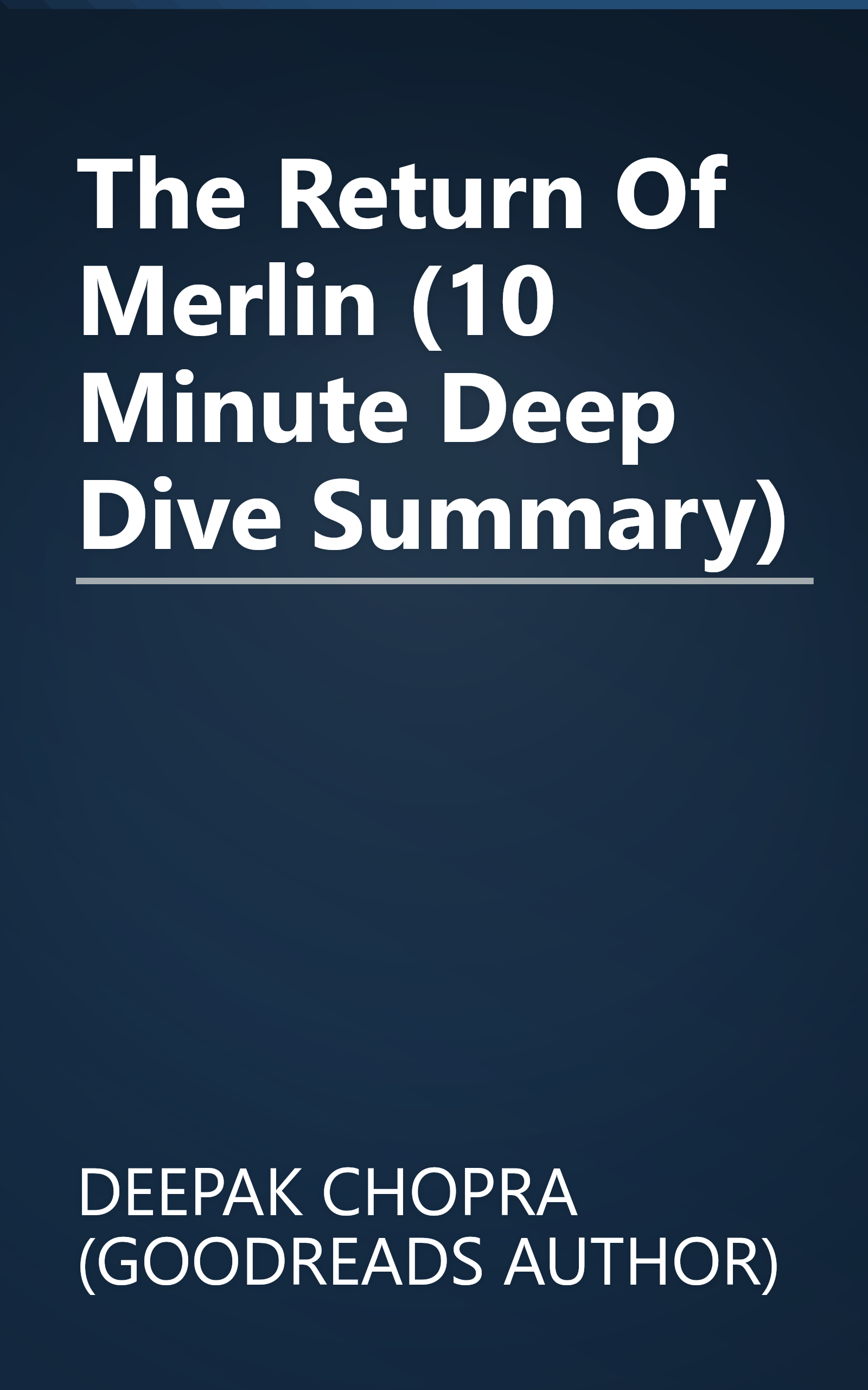 The Return Of Merlin (10 Minute   Deep Dive Summary) book cover
