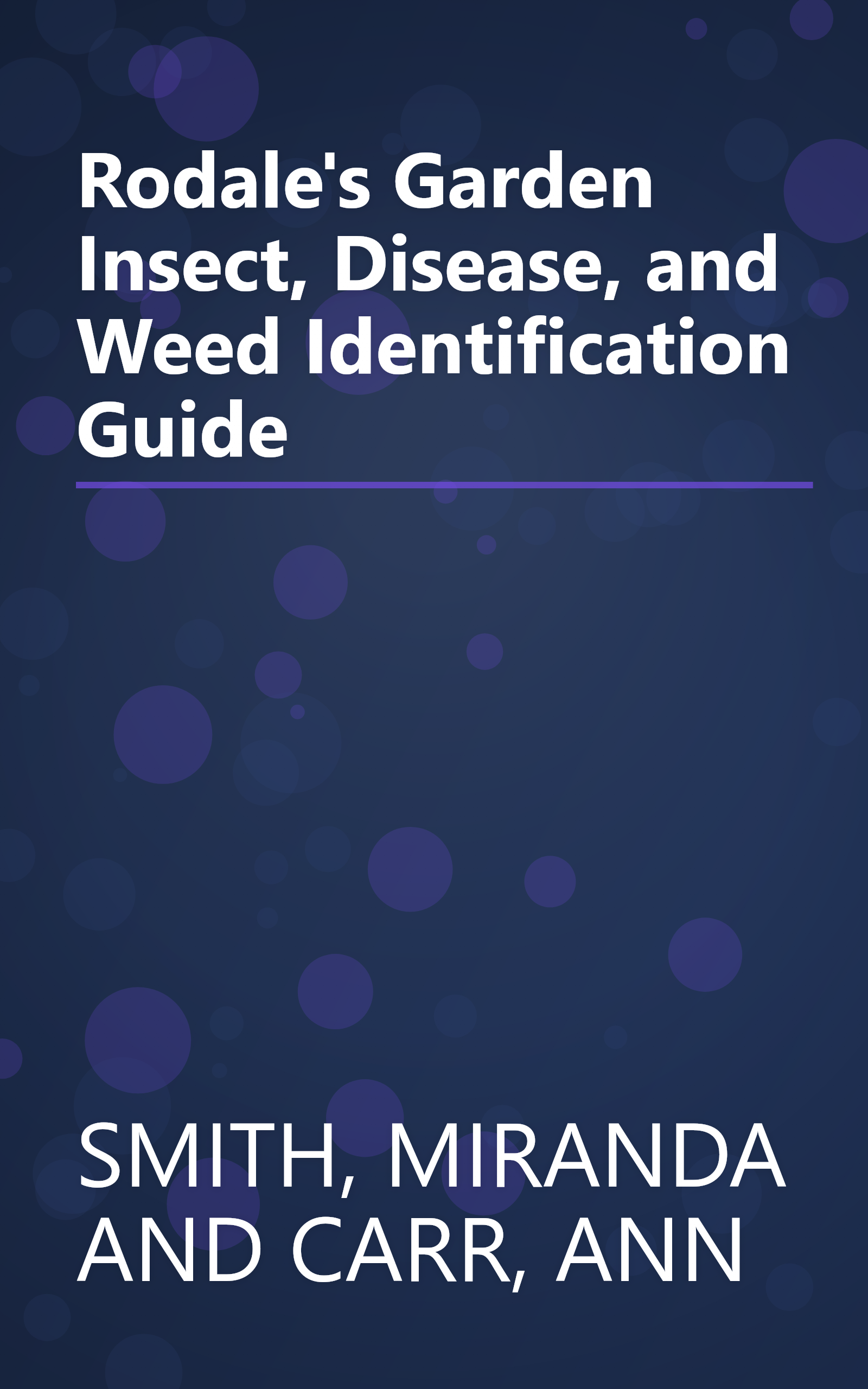 Rodale's Garden Insect, Disease, and Weed Identification Guide book cover