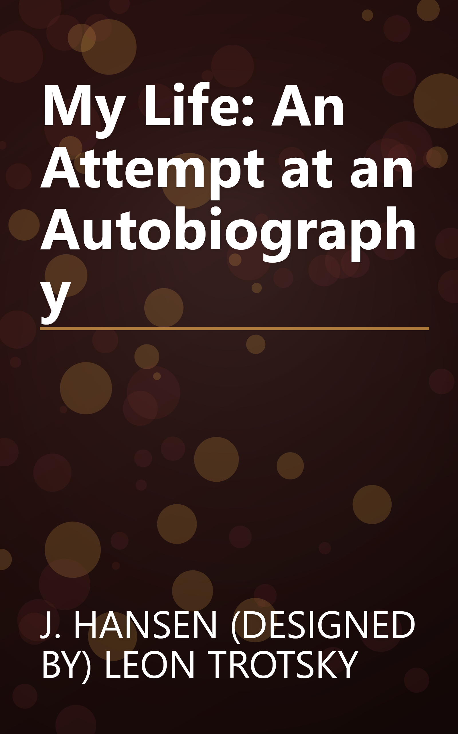 My Life: An Attempt at an Autobiography book cover