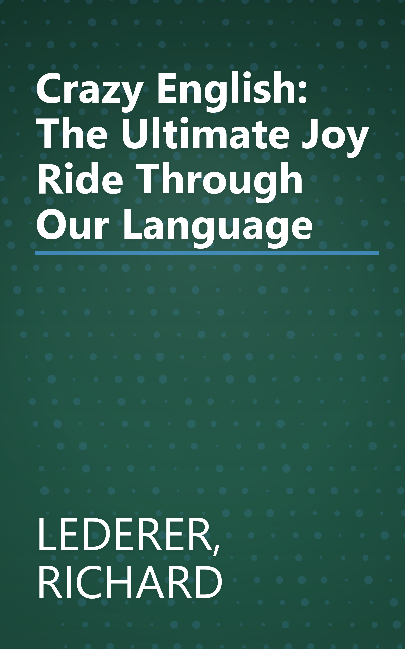 Crazy English: The Ultimate Joy Ride Through Our Language book cover