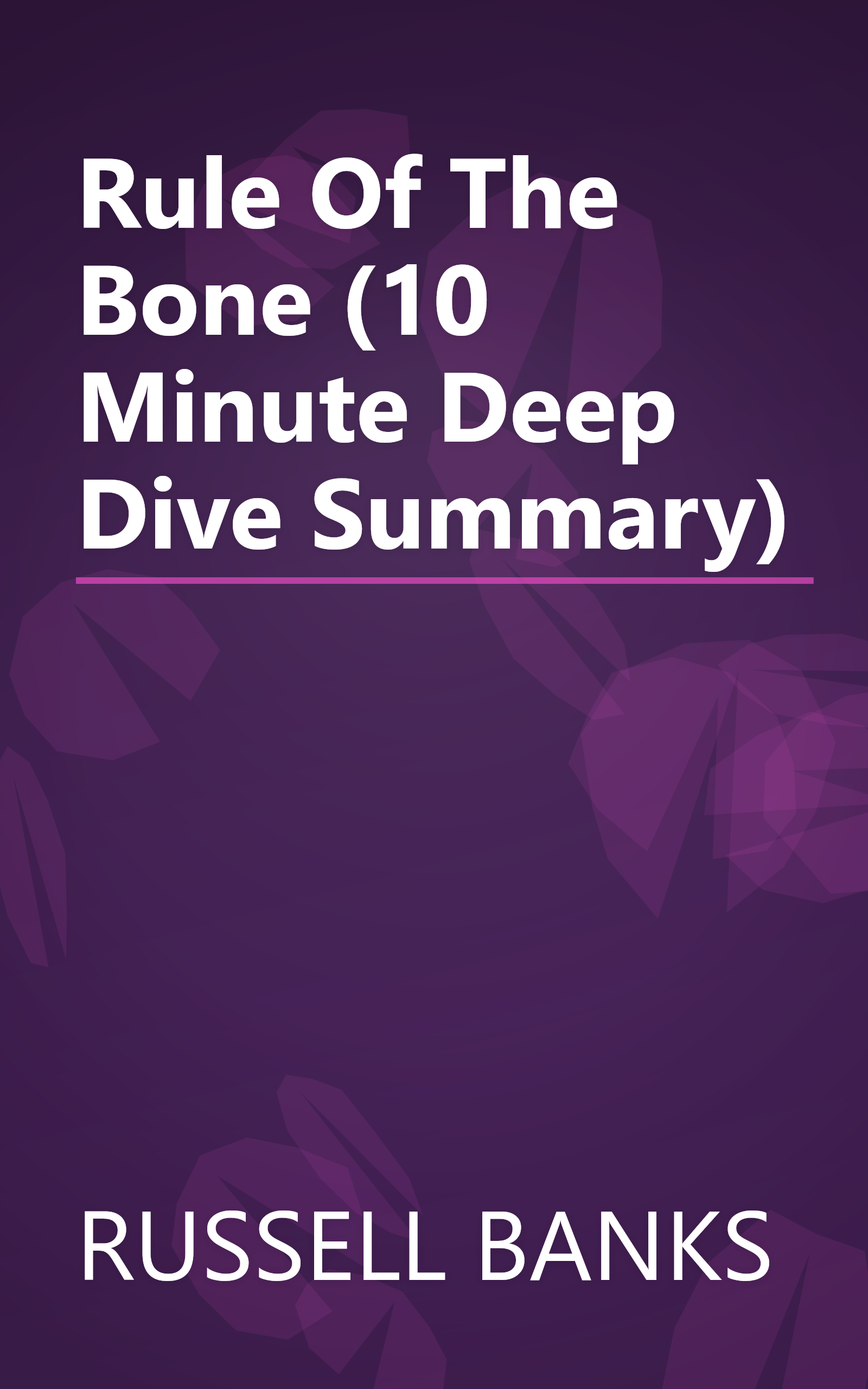 Rule Of The Bone (10 Minute   Deep Dive Summary) book cover