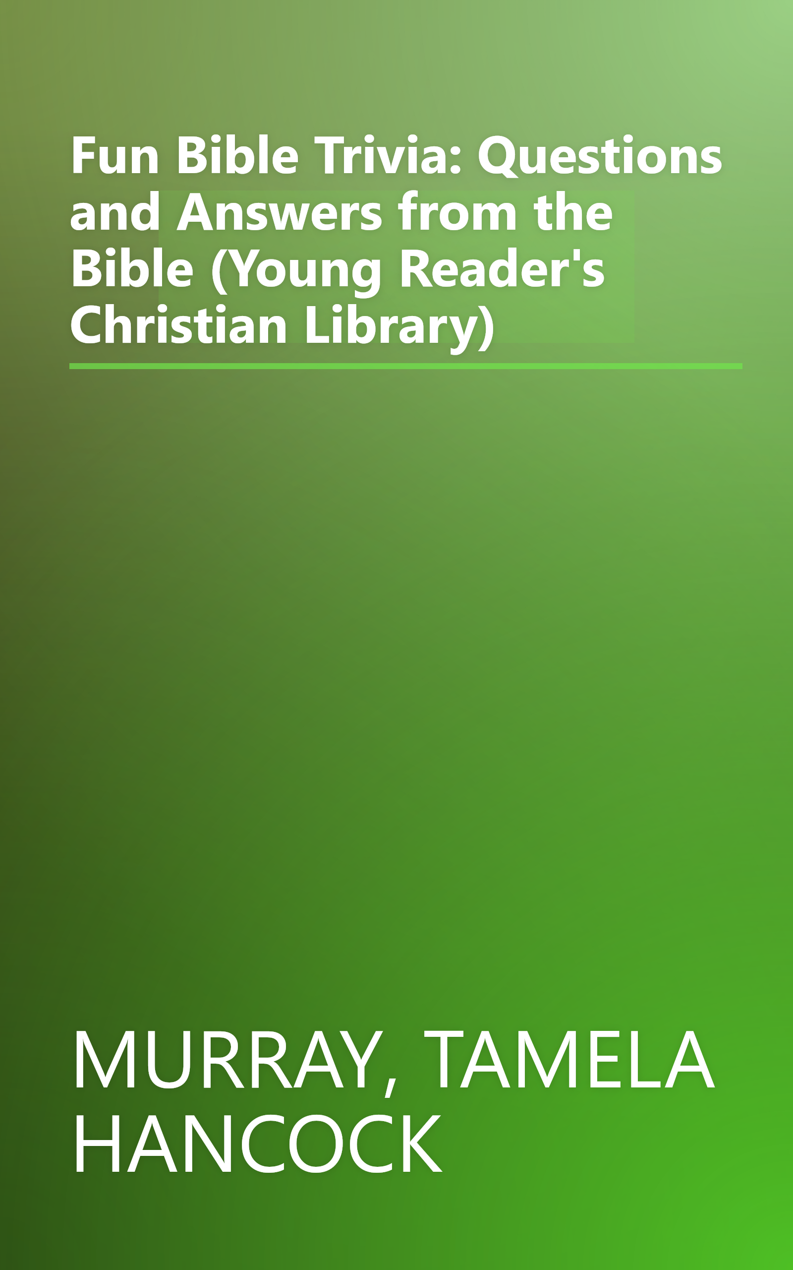 Fun Bible Trivia: Questions and Answers from the Bible (Young Reader's Christian Library) book cover