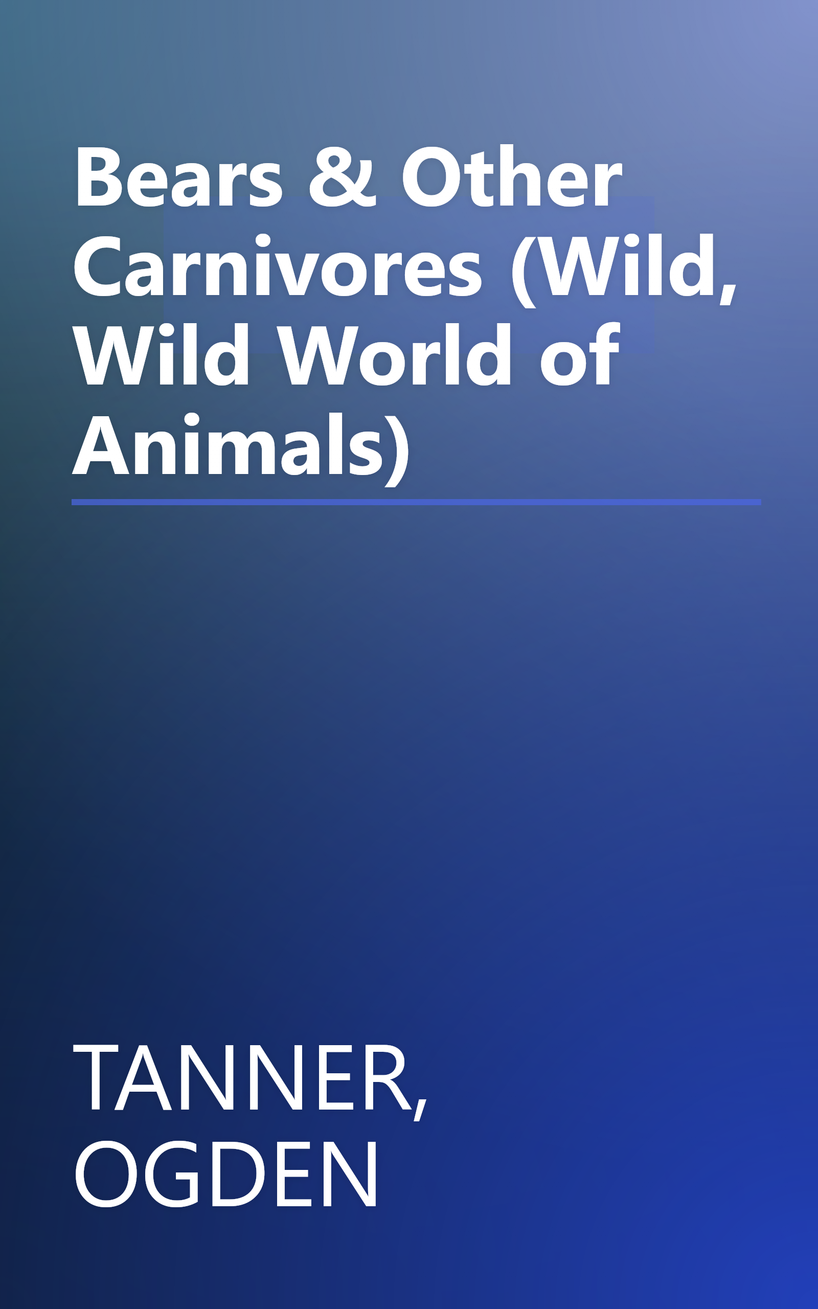 Bears & Other Carnivores (Wild, Wild World of Animals) book cover
