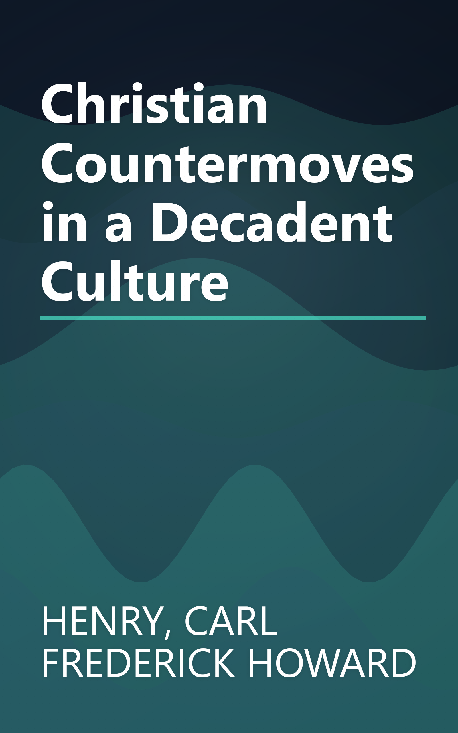 Christian Countermoves in a Decadent Culture book cover