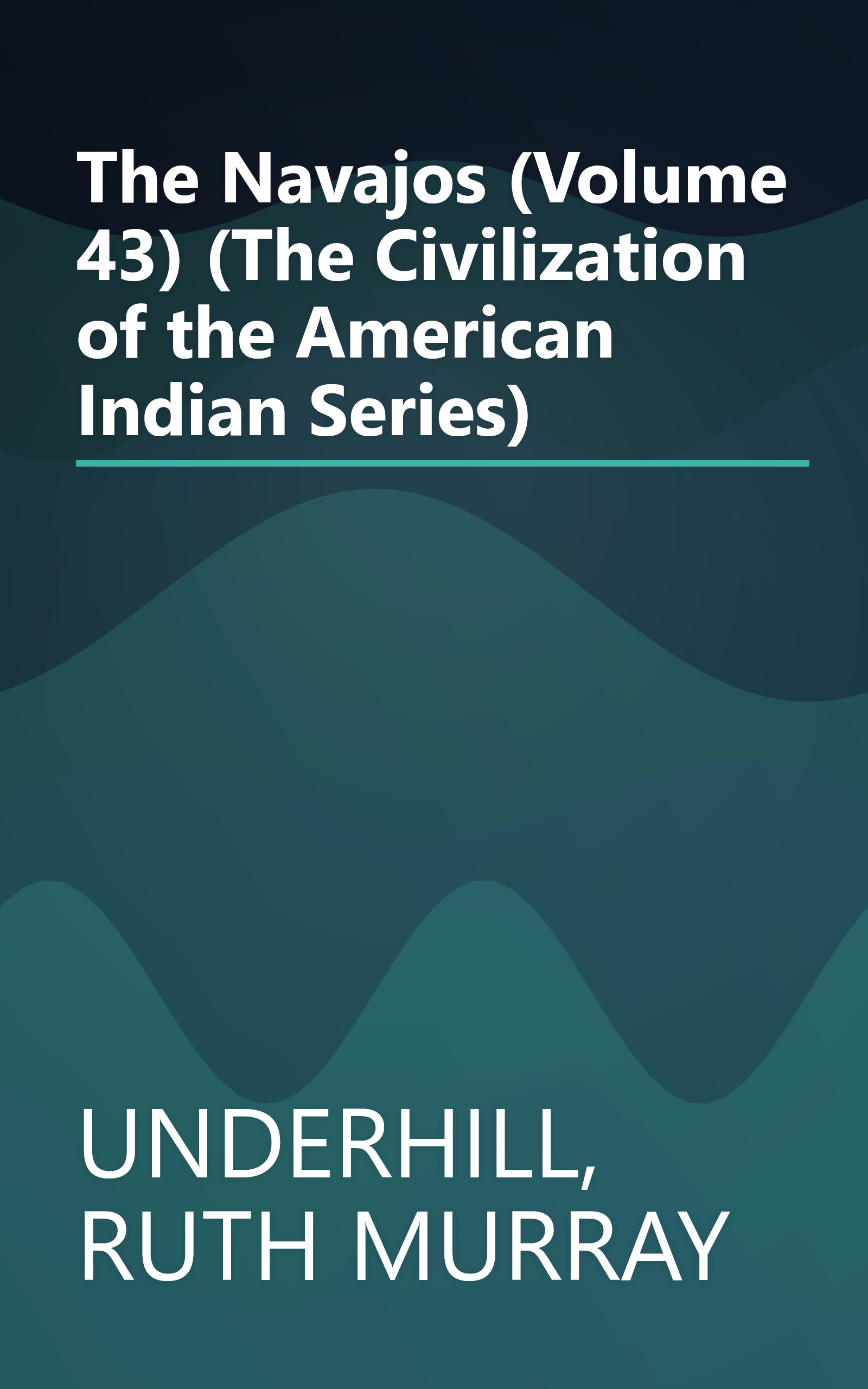 The Navajos (Volume 43) (The Civilization of the American Indian Series) book cover