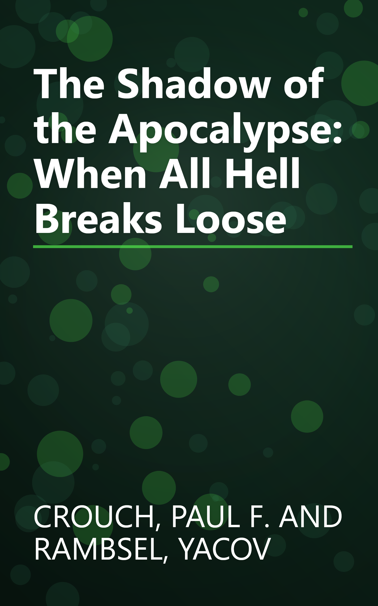 The Shadow of the Apocalypse: When All Hell Breaks Loose book cover