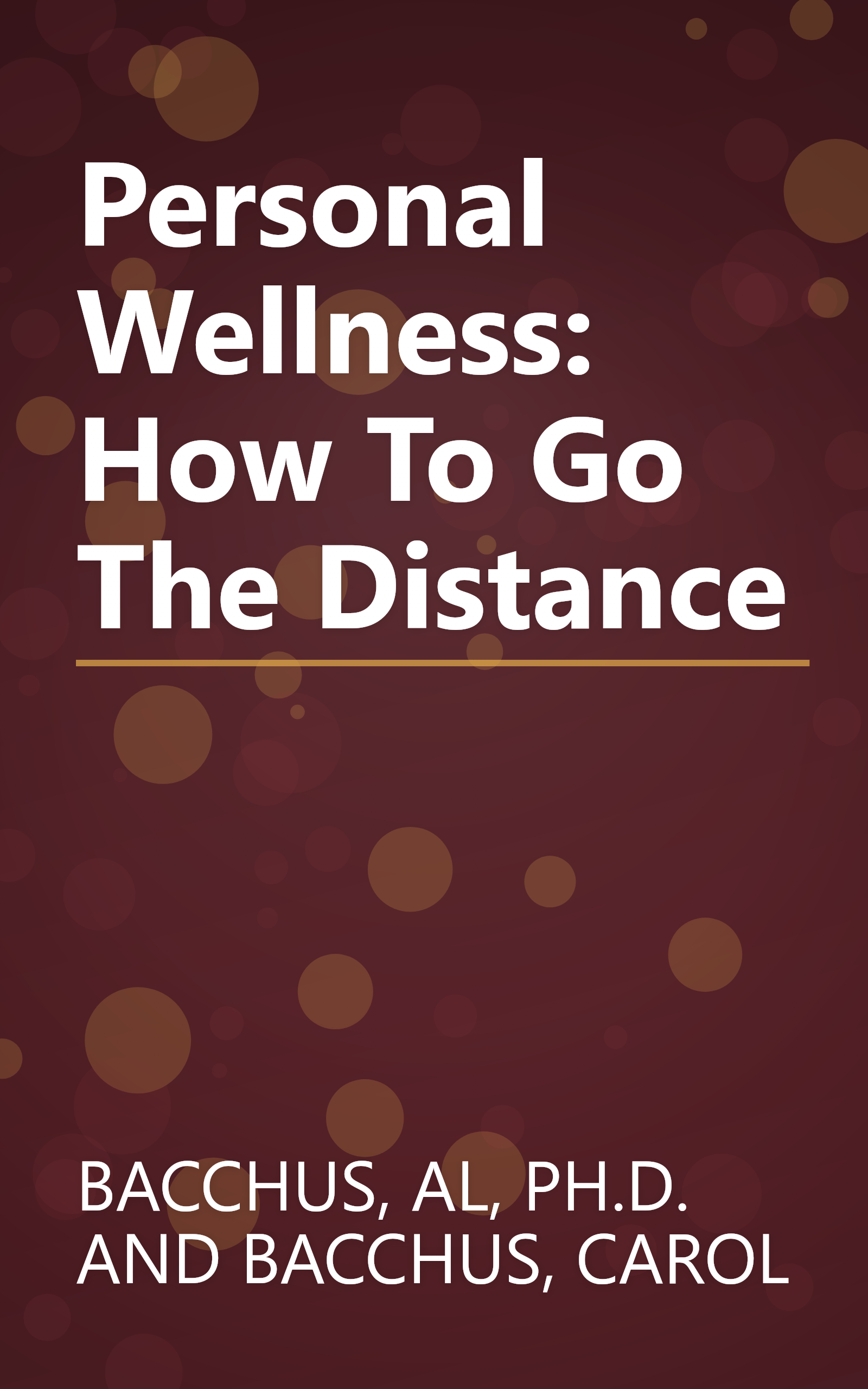 Personal Wellness: How To Go The Distance book cover