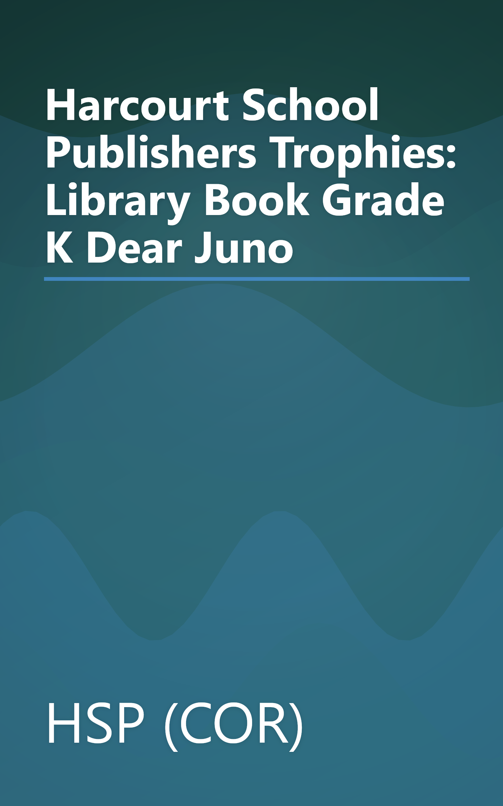 Harcourt School Publishers Trophies: Library Book Grade K Dear Juno book cover