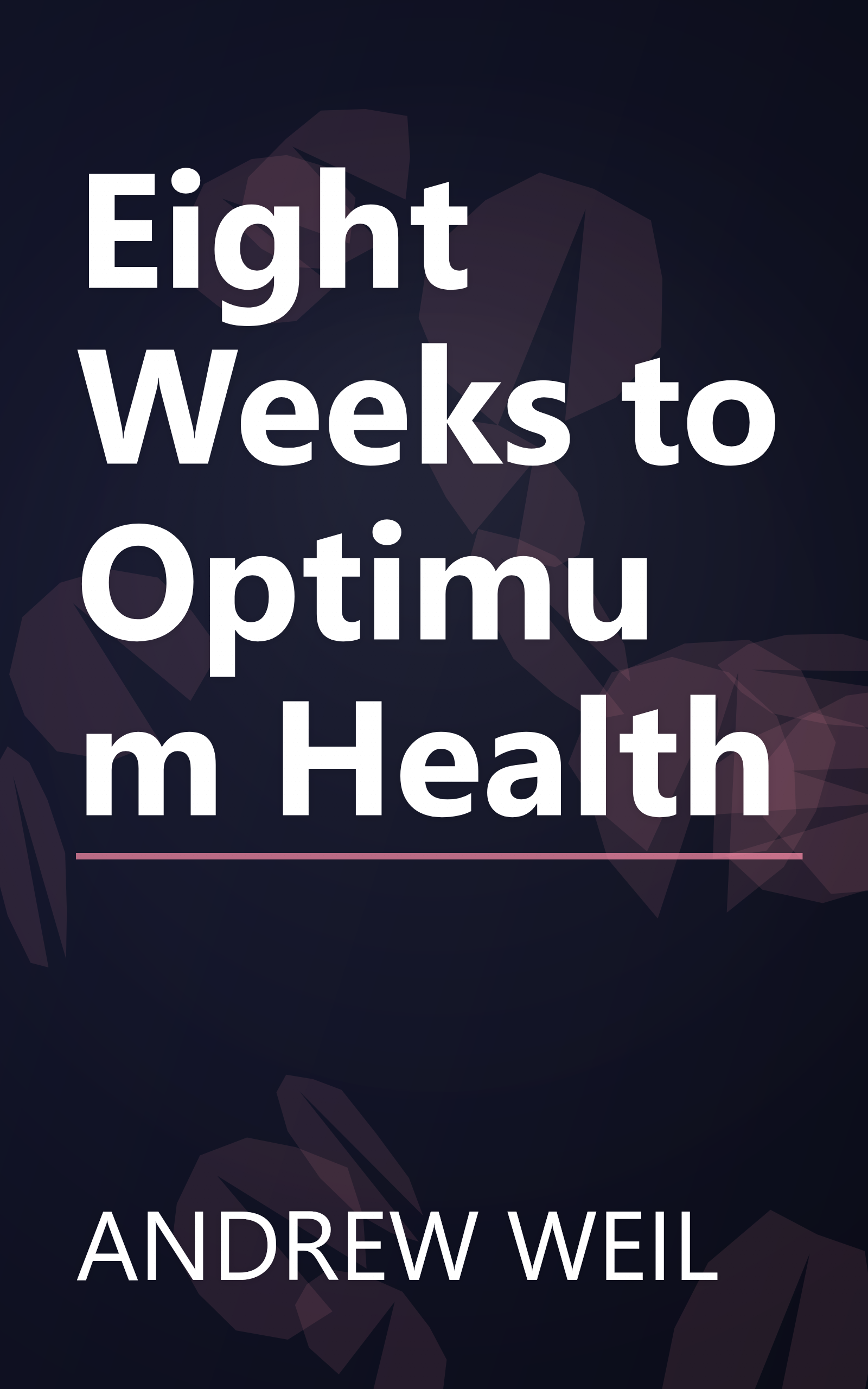 Eight Weeks to Optimum Health book cover