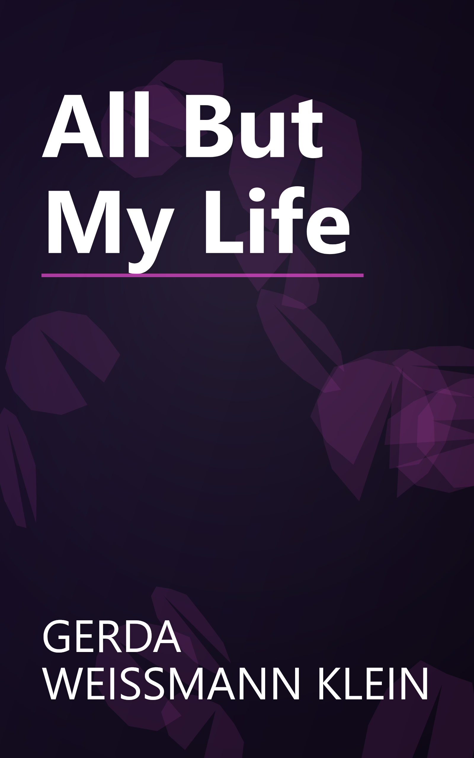 All But My Life book cover