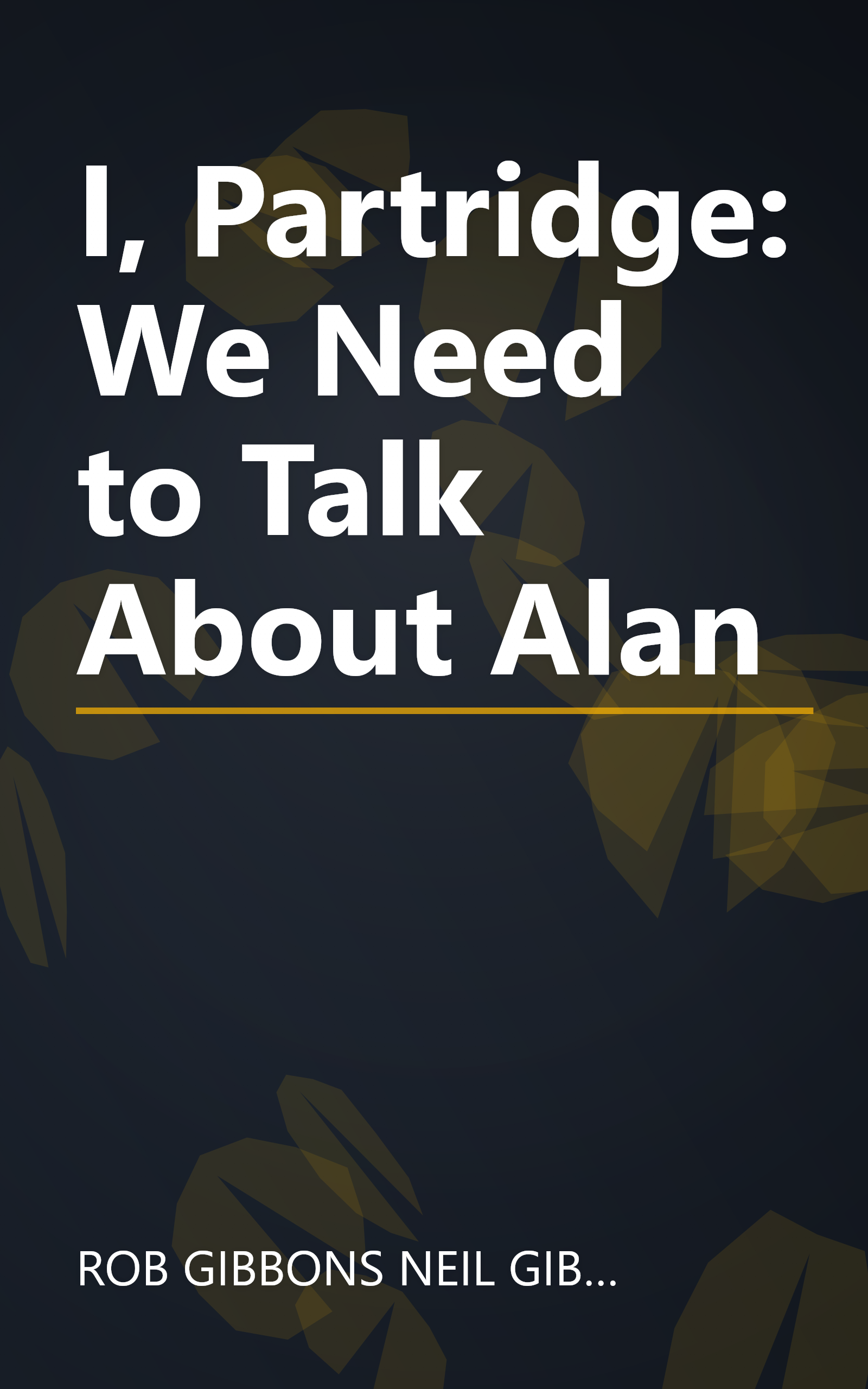 I, Partridge: We Need to Talk About Alan book cover
