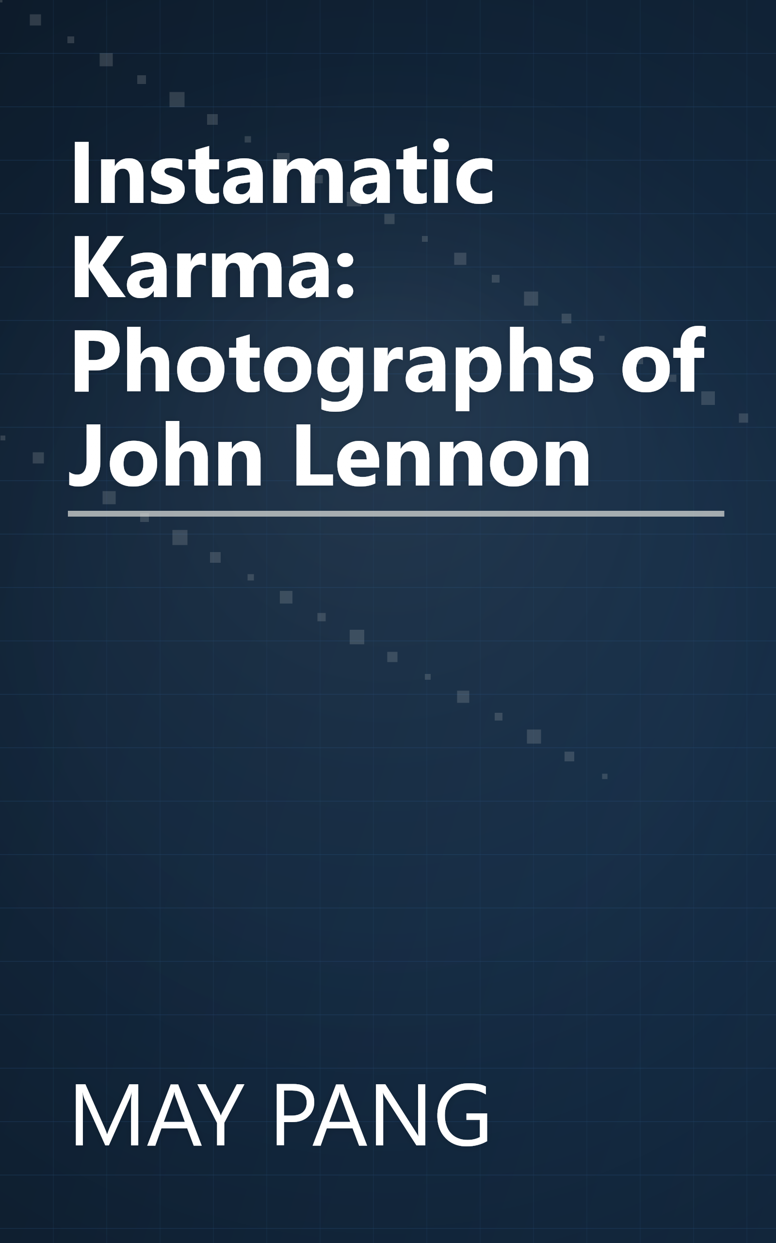 Instamatic Karma: Photographs of John Lennon book cover