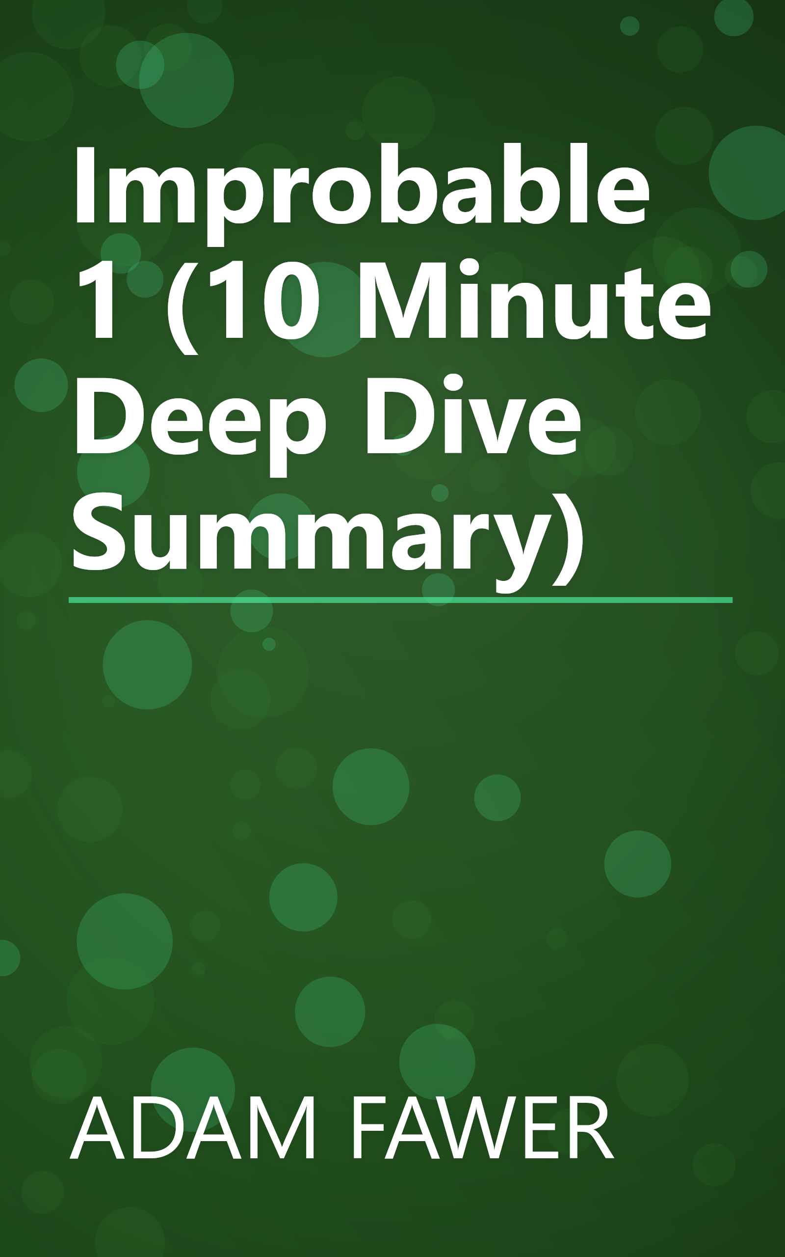 Improbable 1 (10 Minute   Deep Dive Summary) book cover
