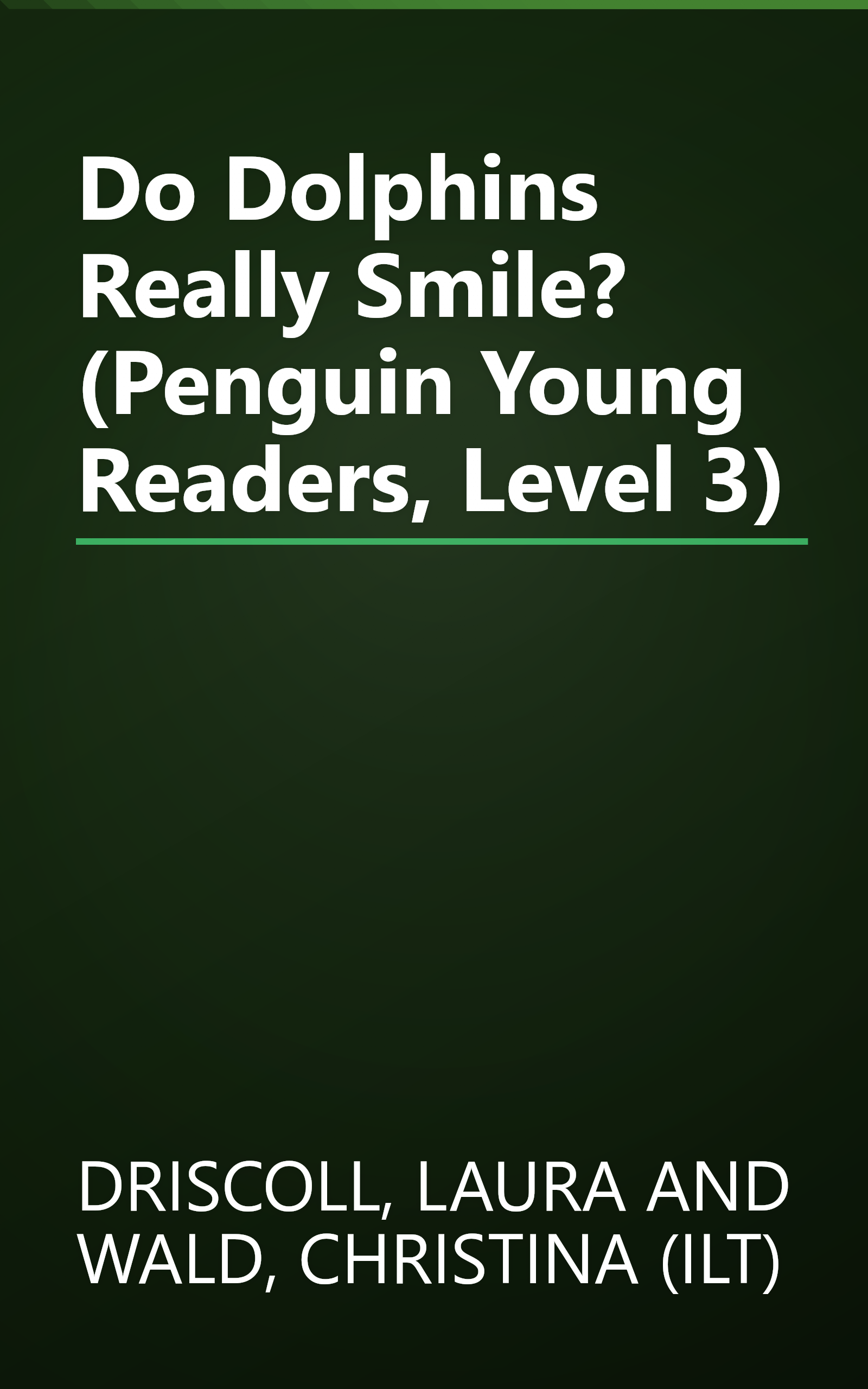 Do Dolphins Really Smile? (Penguin Young Readers, Level 3) book cover