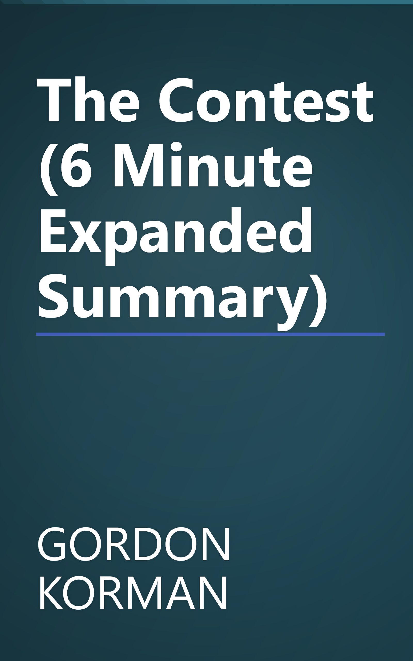 The Contest (6 Minute   Expanded Summary) book cover