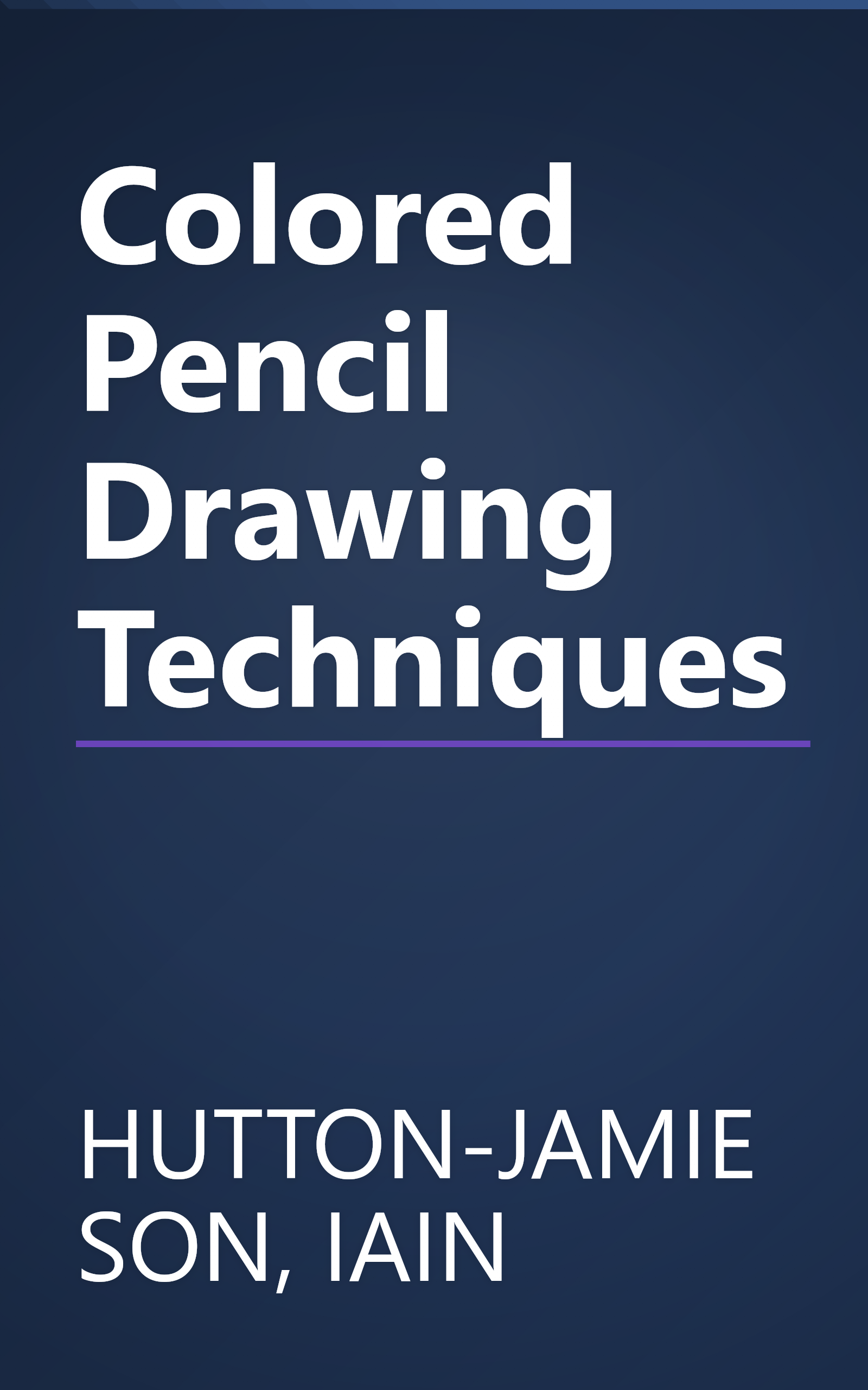 Colored Pencil Drawing Techniques book cover