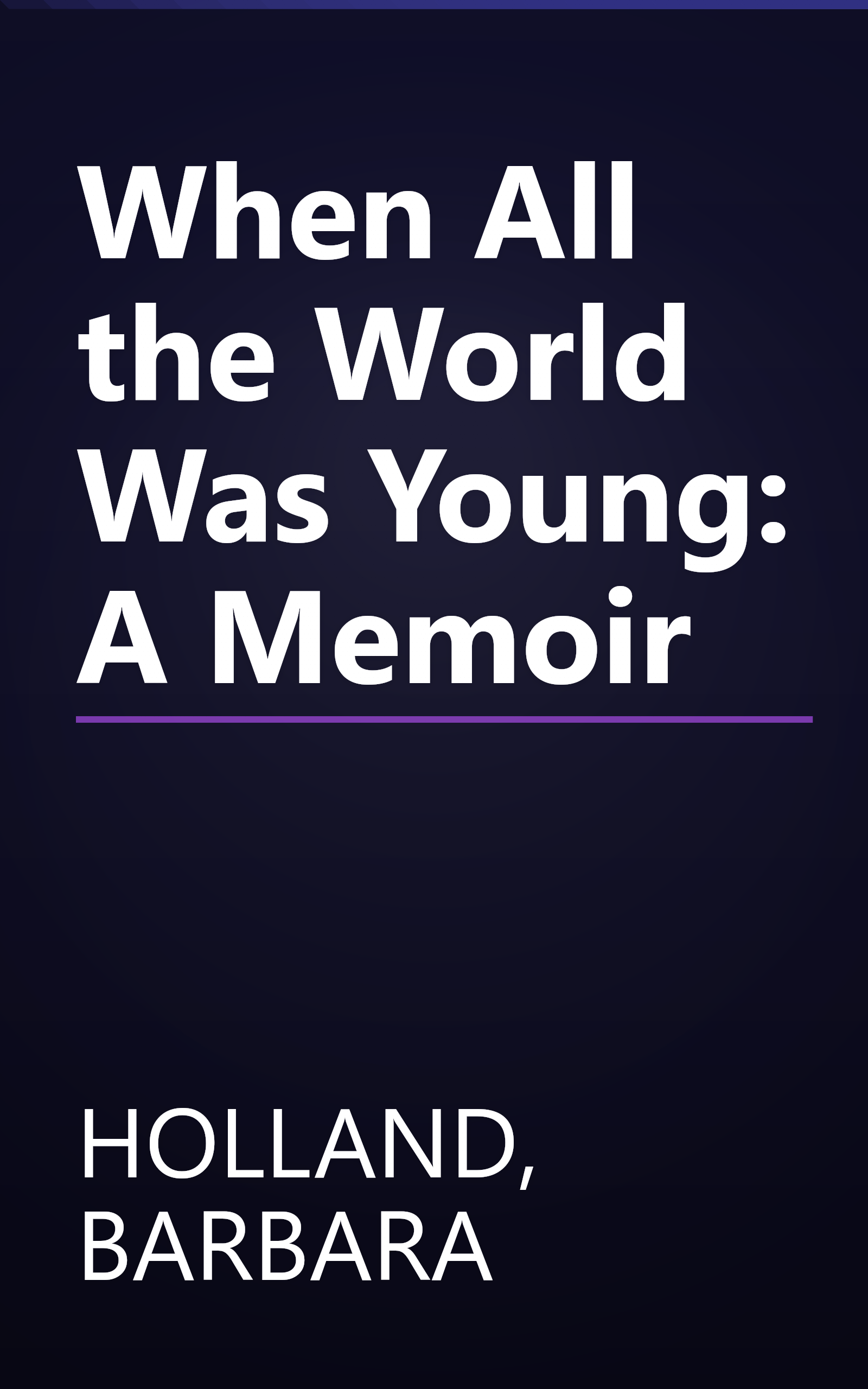 When All the World Was Young: A Memoir book cover