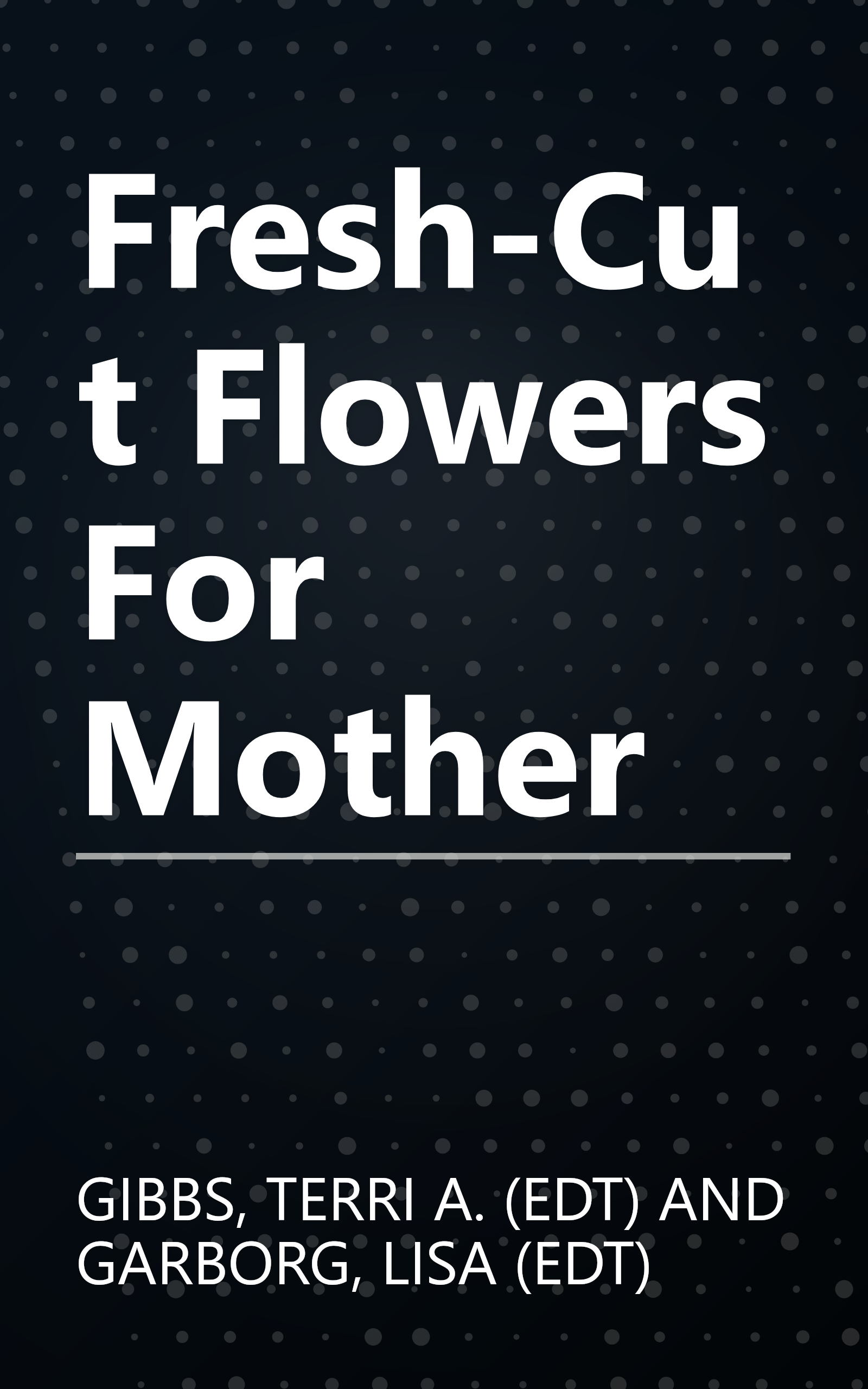 Fresh-Cut Flowers For Mother book cover