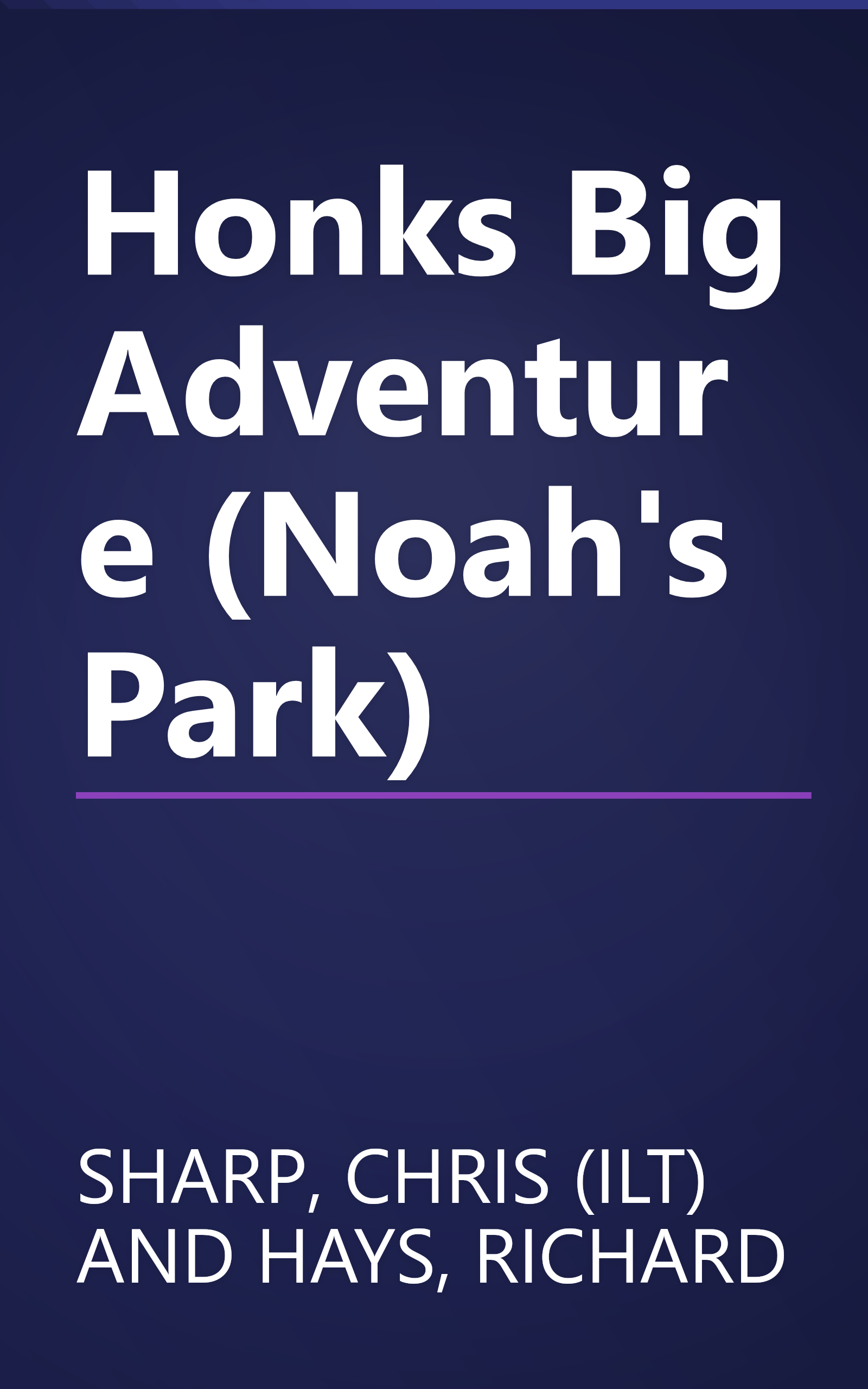 Honks Big Adventure (Noah's Park) book cover