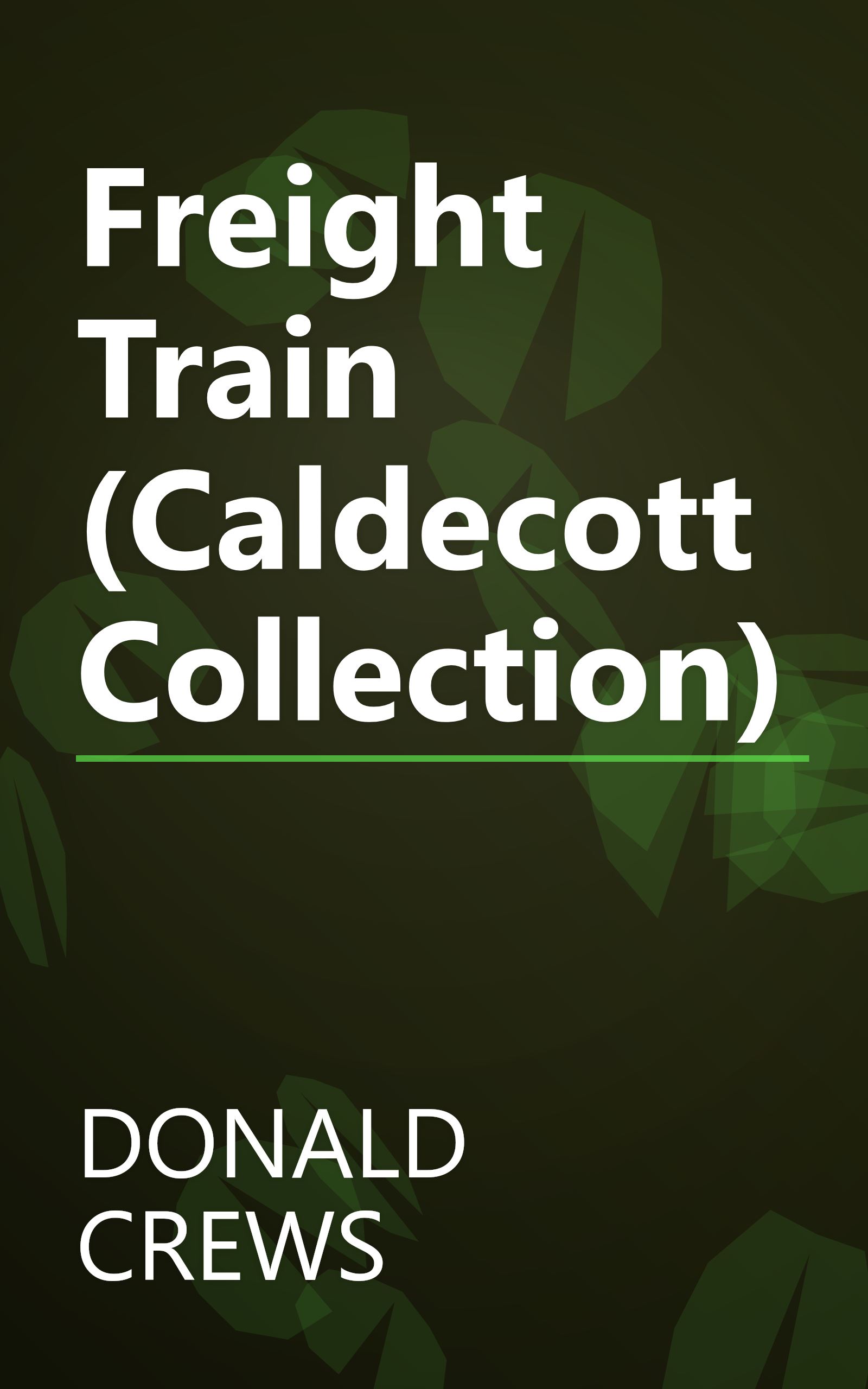 Freight Train (Caldecott Collection) book cover