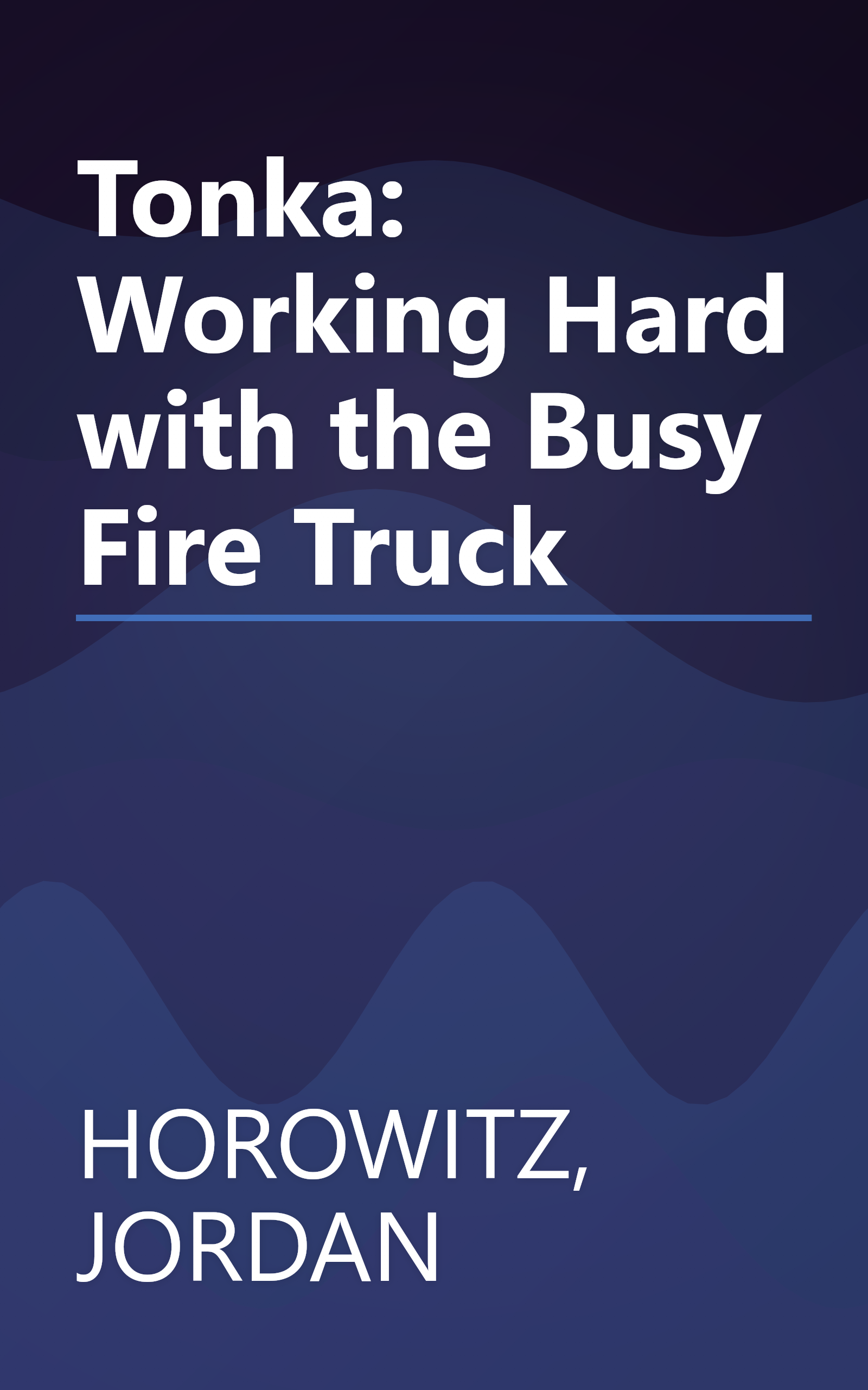 Tonka: Working Hard with the Busy Fire Truck book cover