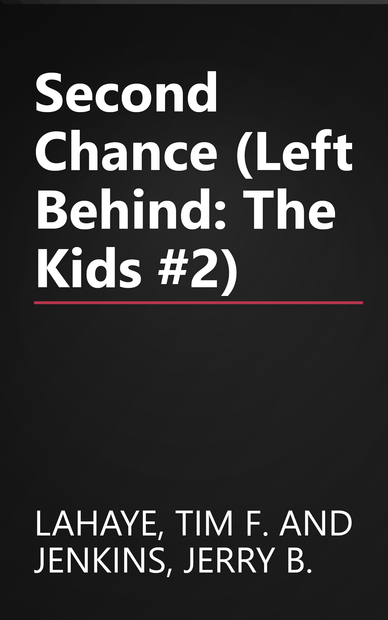 Second Chance (Left Behind: The Kids #2) book cover