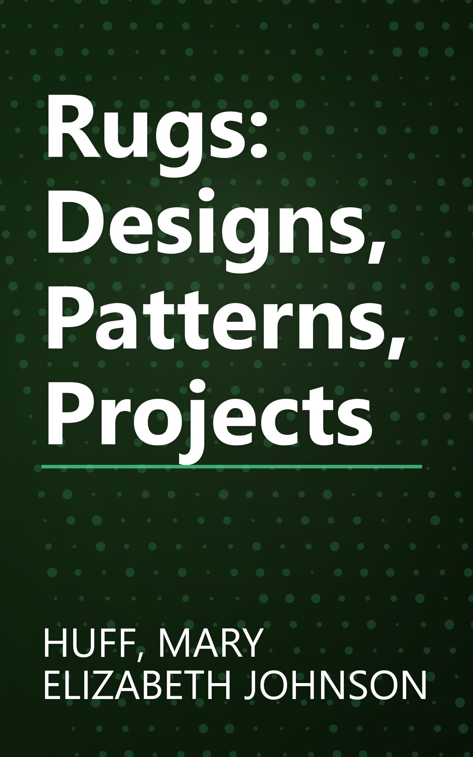 Rugs: Designs, Patterns, Projects book cover