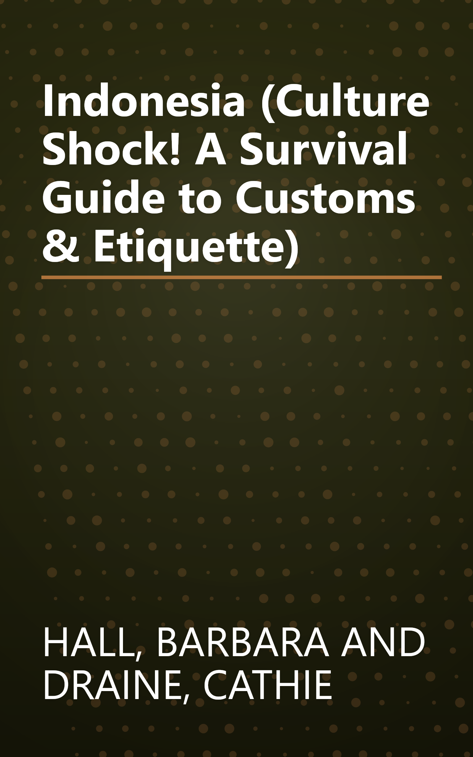 Indonesia (Culture Shock! A Survival Guide to Customs & Etiquette) book cover