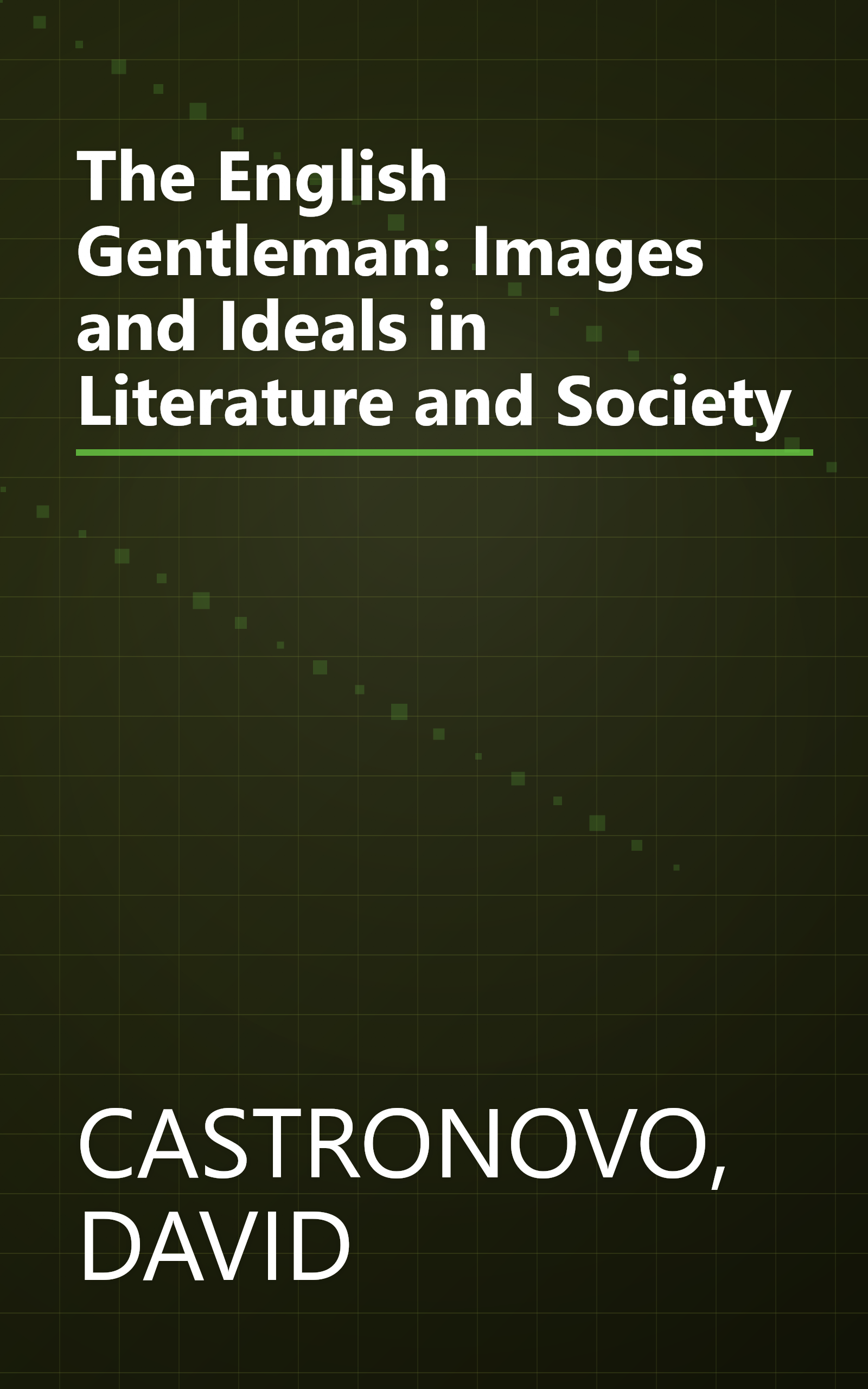 The English Gentleman: Images and Ideals in Literature and Society book cover