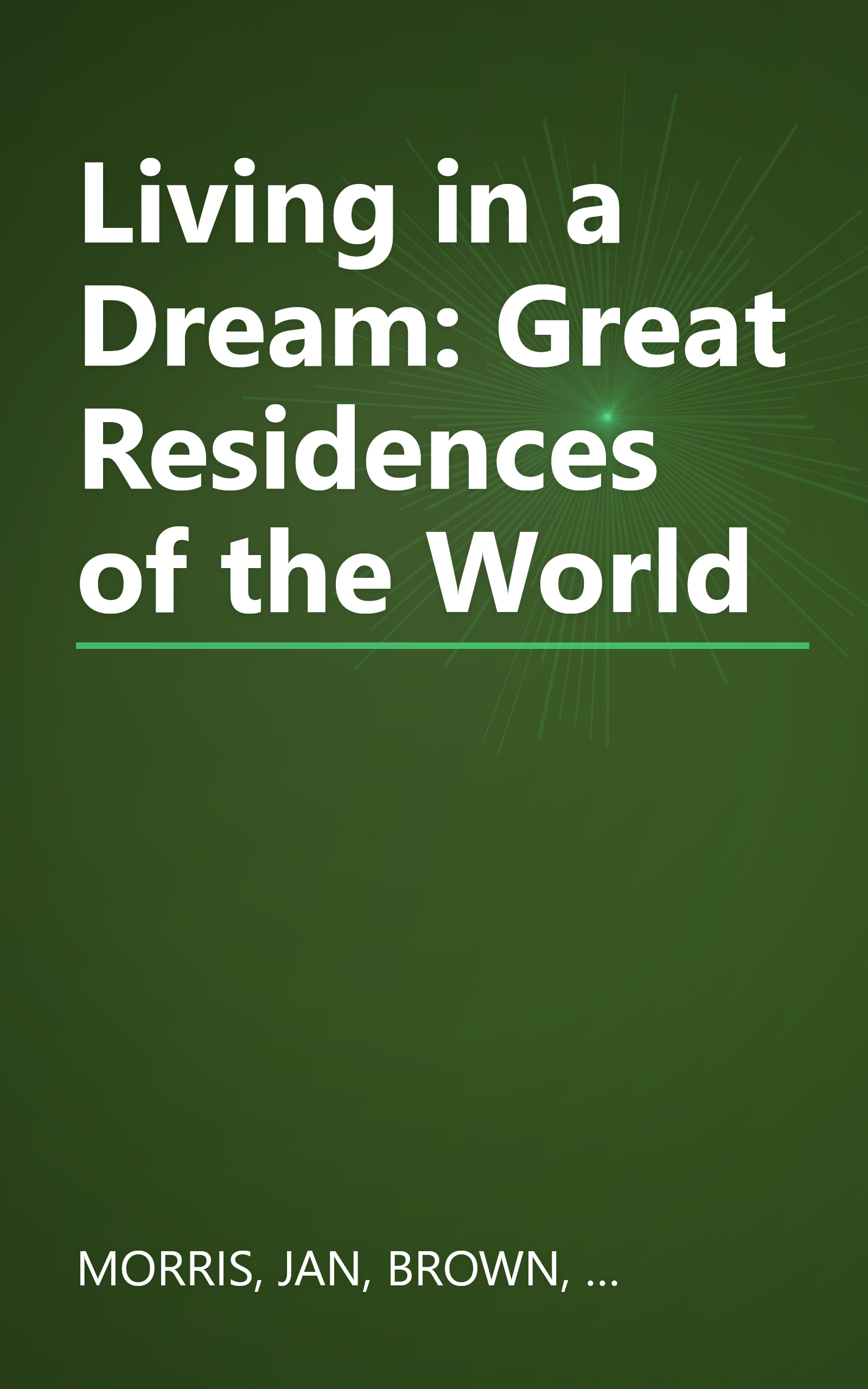 Living in a Dream: Great Residences of the World book cover