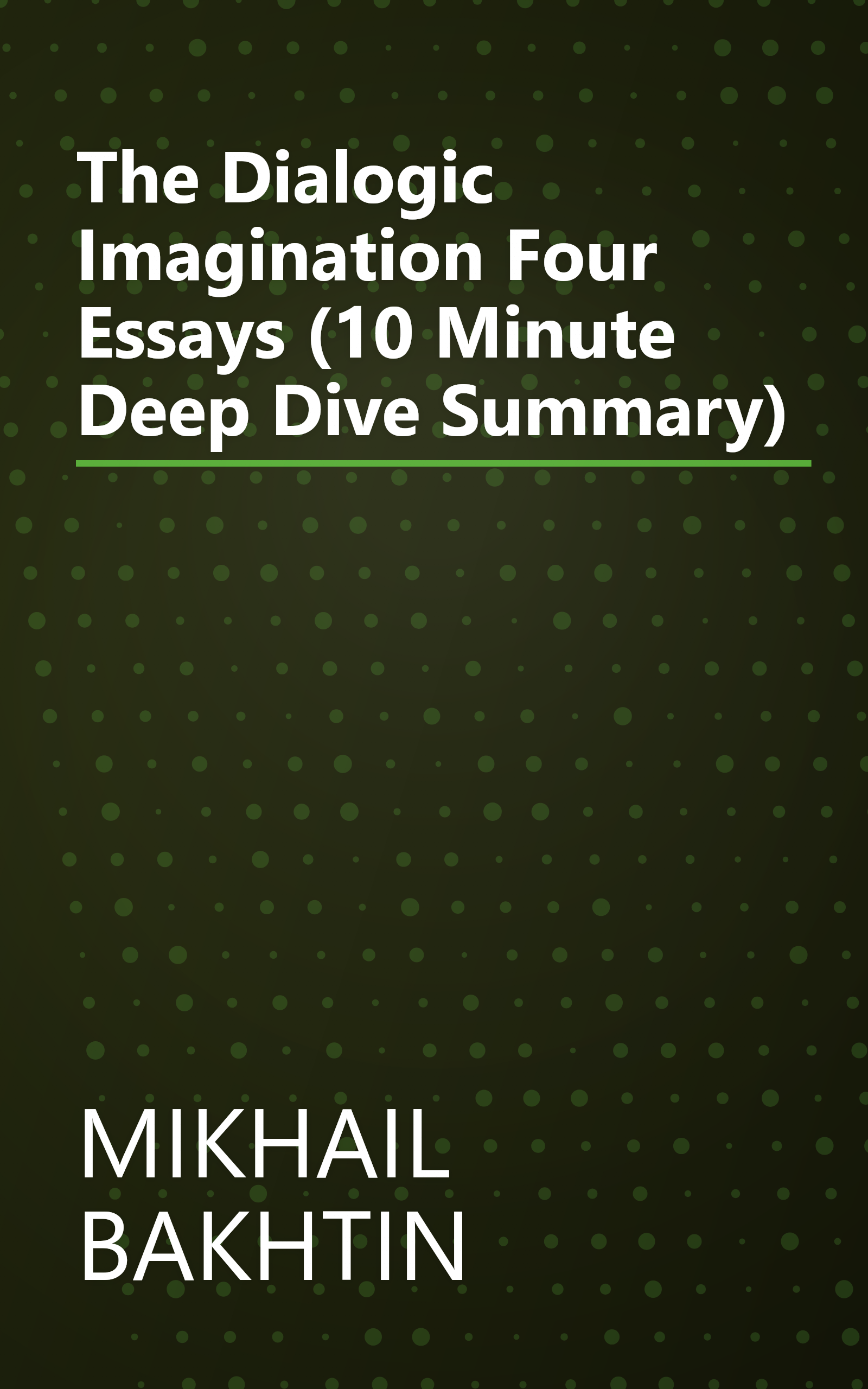The Dialogic Imagination  Four Essays (10 Minute   Deep Dive Summary) book cover