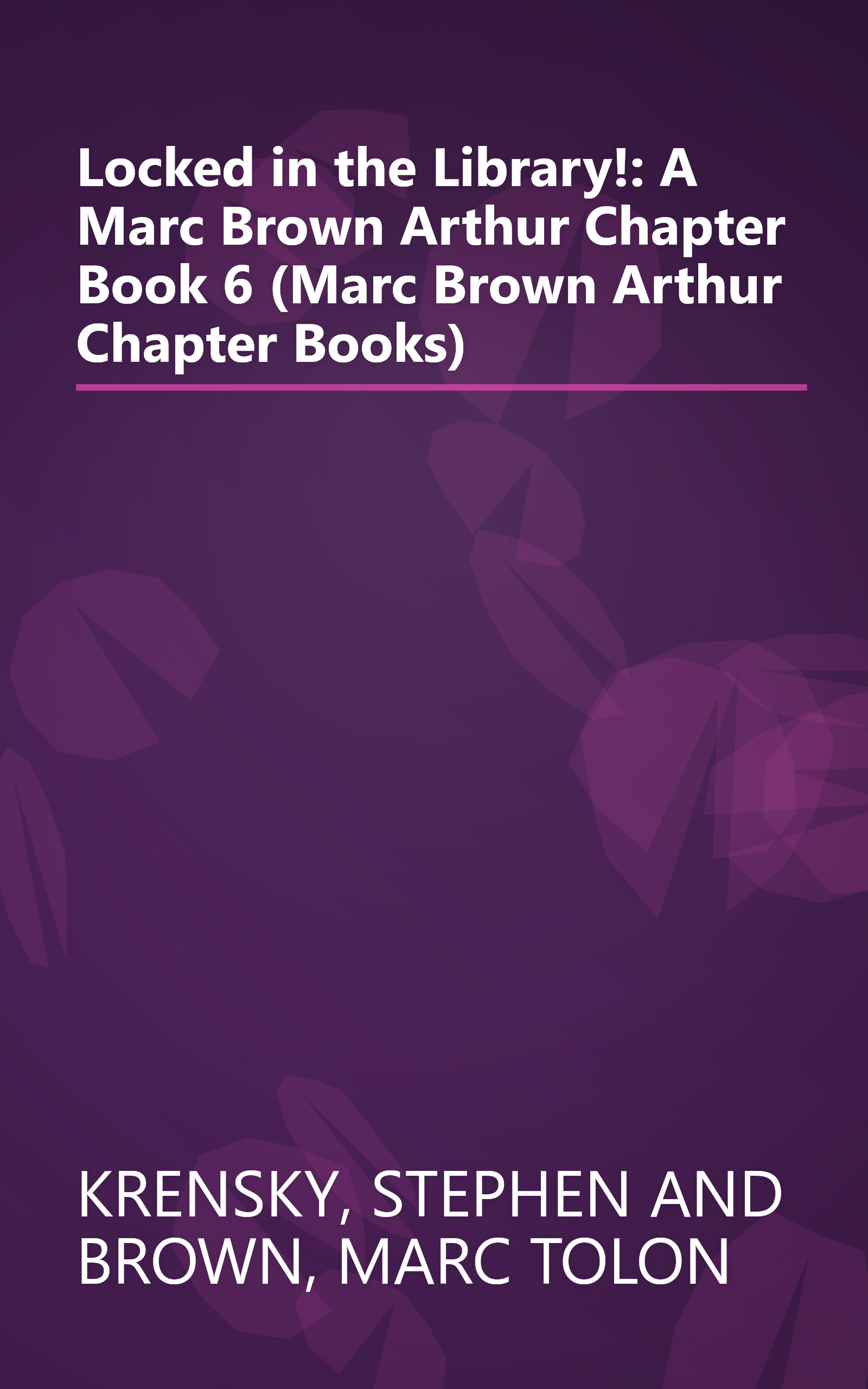 Locked in the Library!: A Marc Brown Arthur Chapter Book 6 (Marc Brown Arthur Chapter Books) book cover