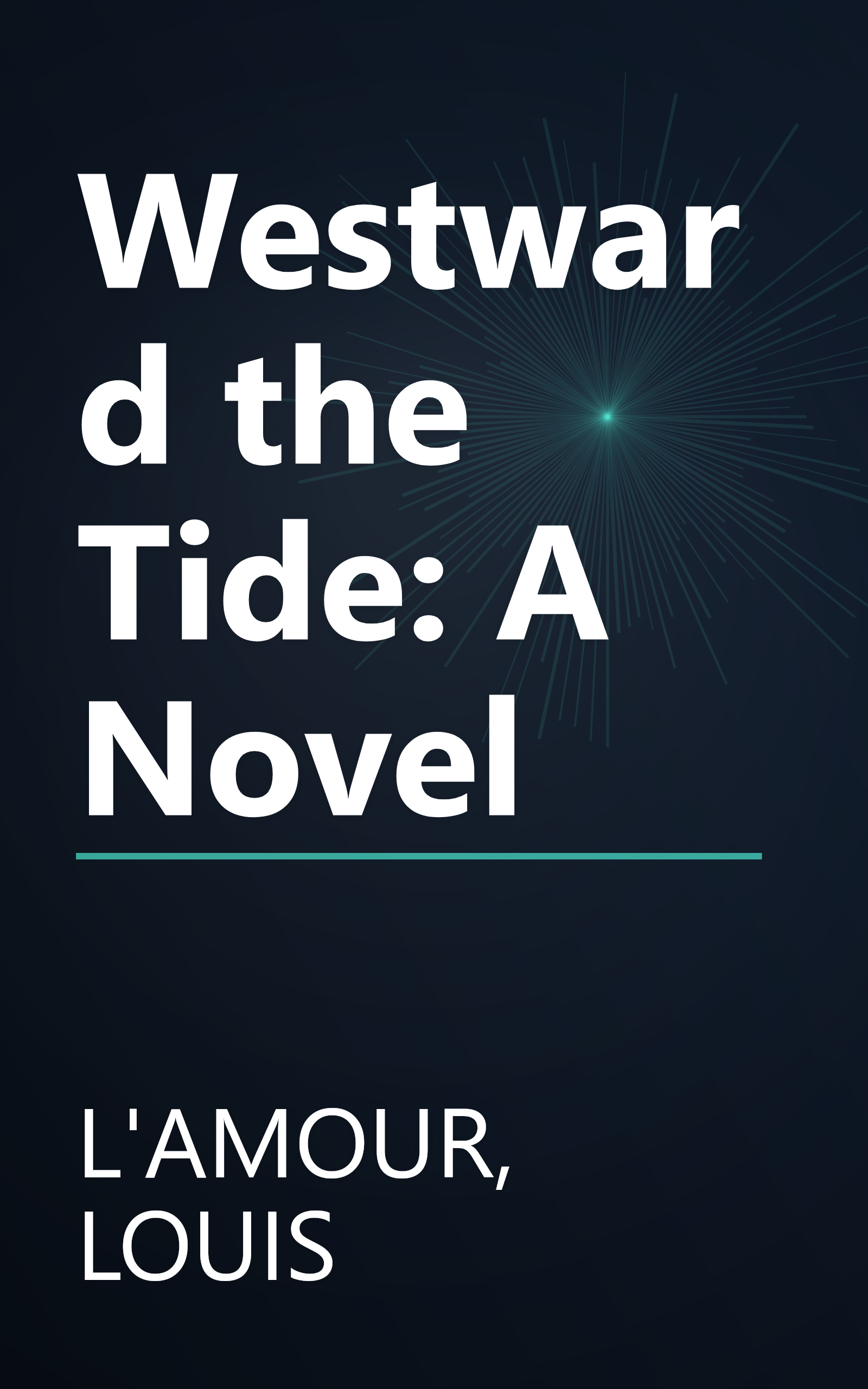Westward the Tide: A Novel book cover