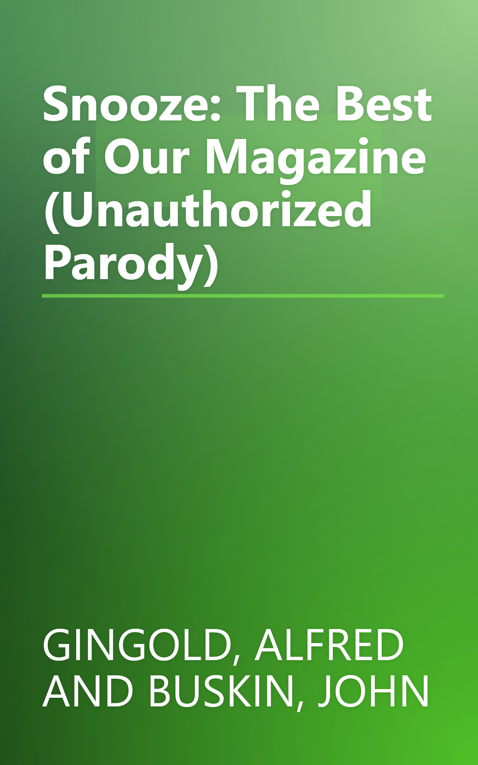 Snooze: The Best of Our Magazine (Unauthorized Parody) book cover
