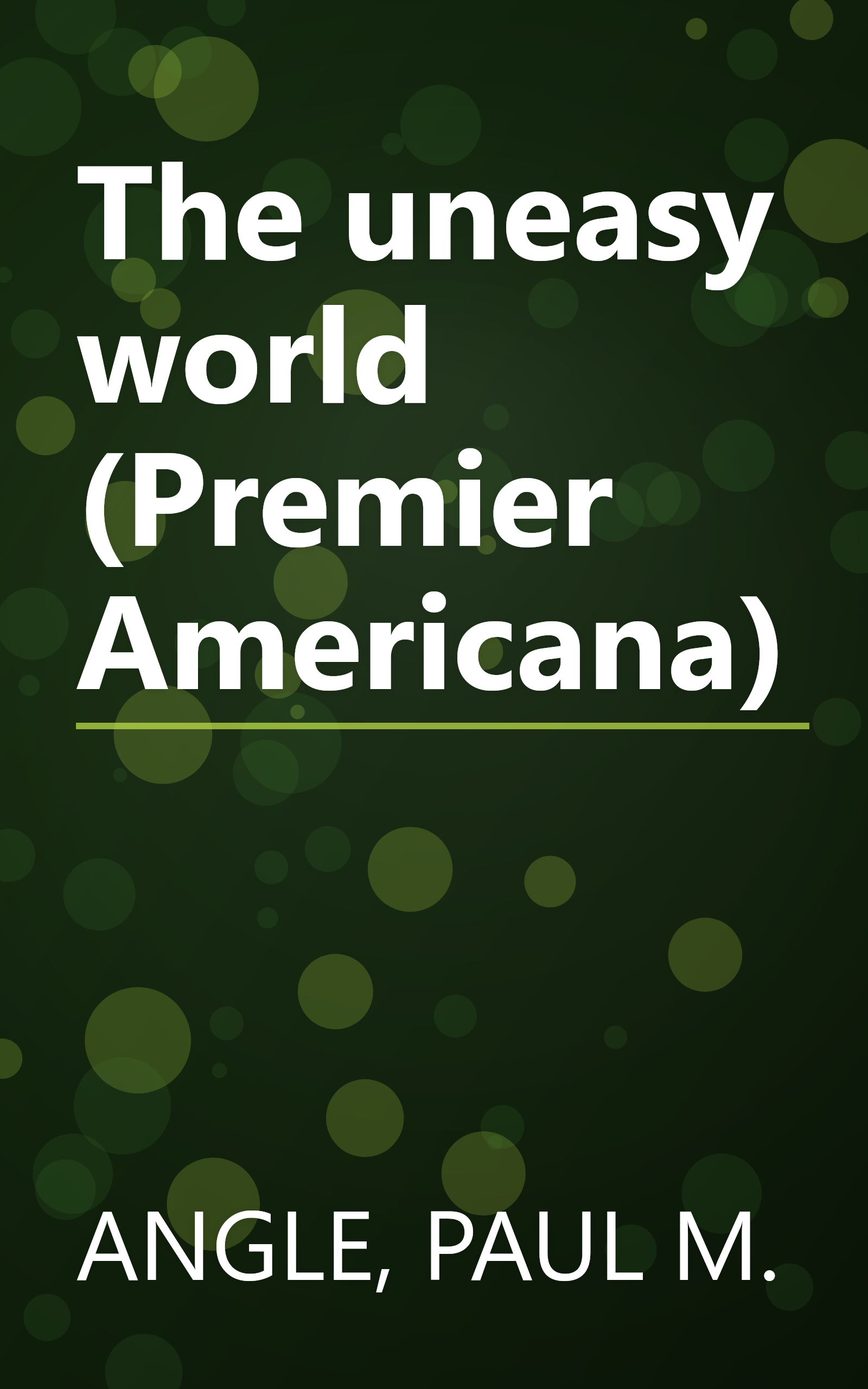 The uneasy world (Premier Americana) book cover