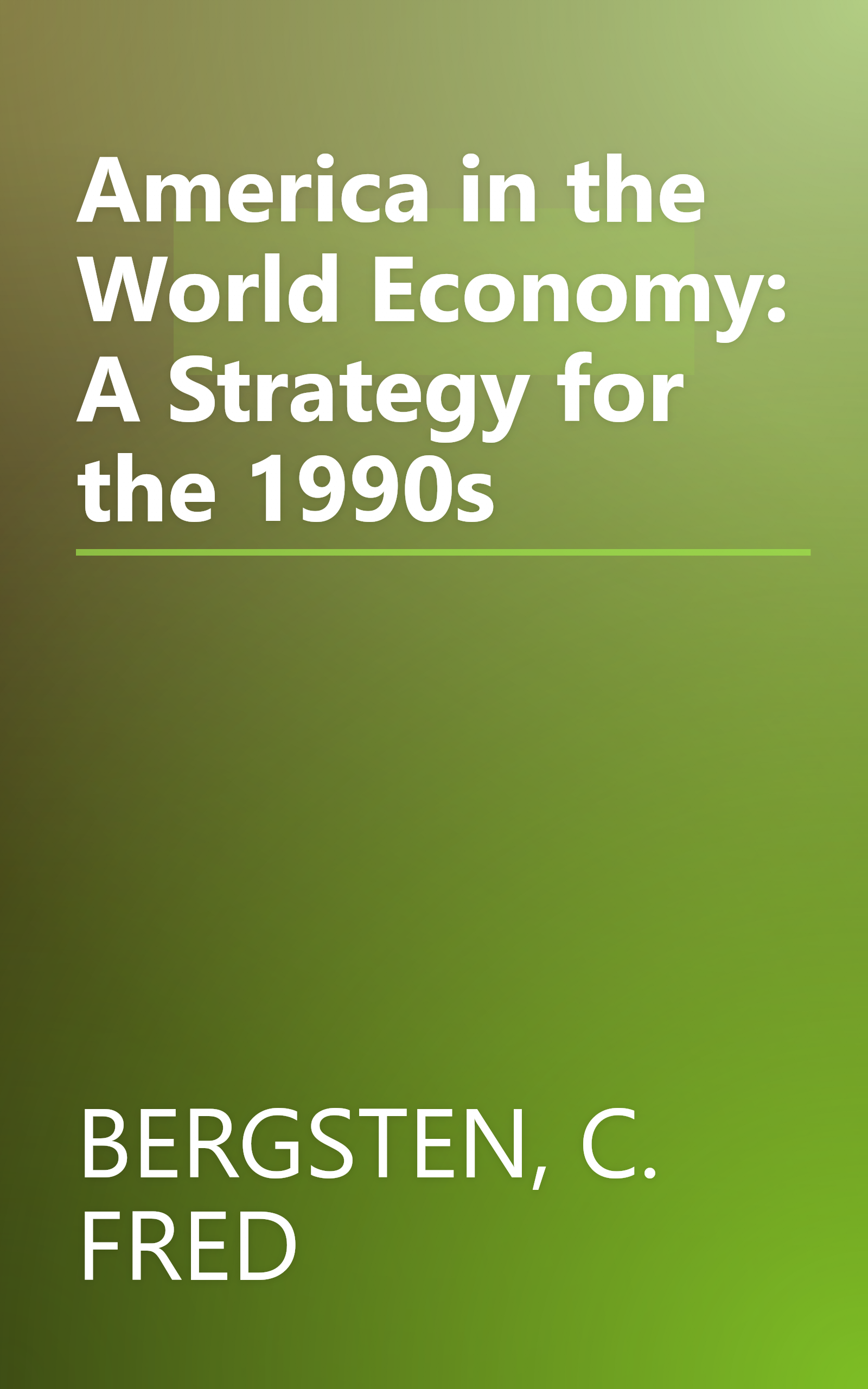 America in the World Economy: A Strategy for the 1990s book cover
