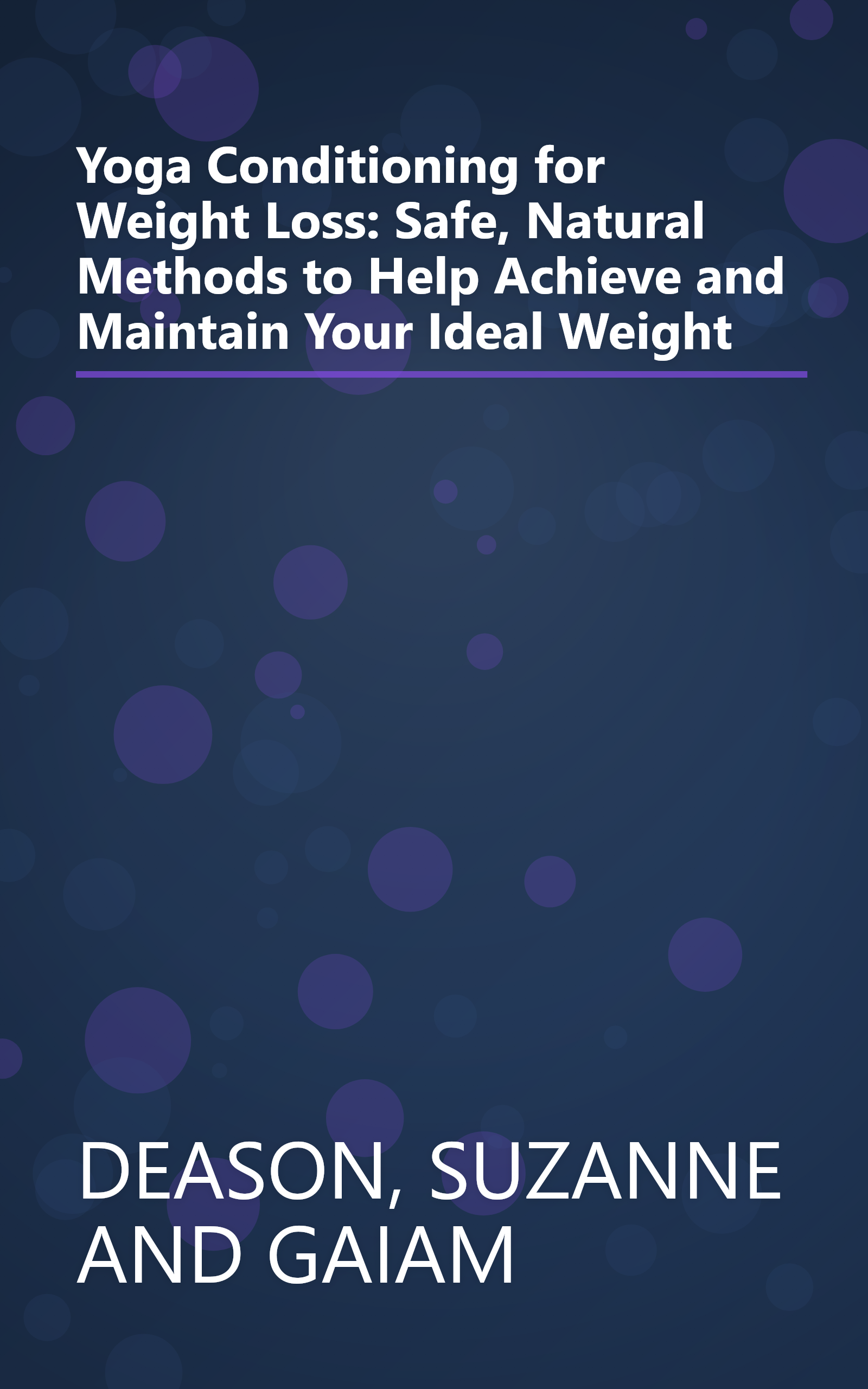 Yoga Conditioning for Weight Loss: Safe, Natural Methods to Help Achieve and Maintain Your Ideal Weight book cover