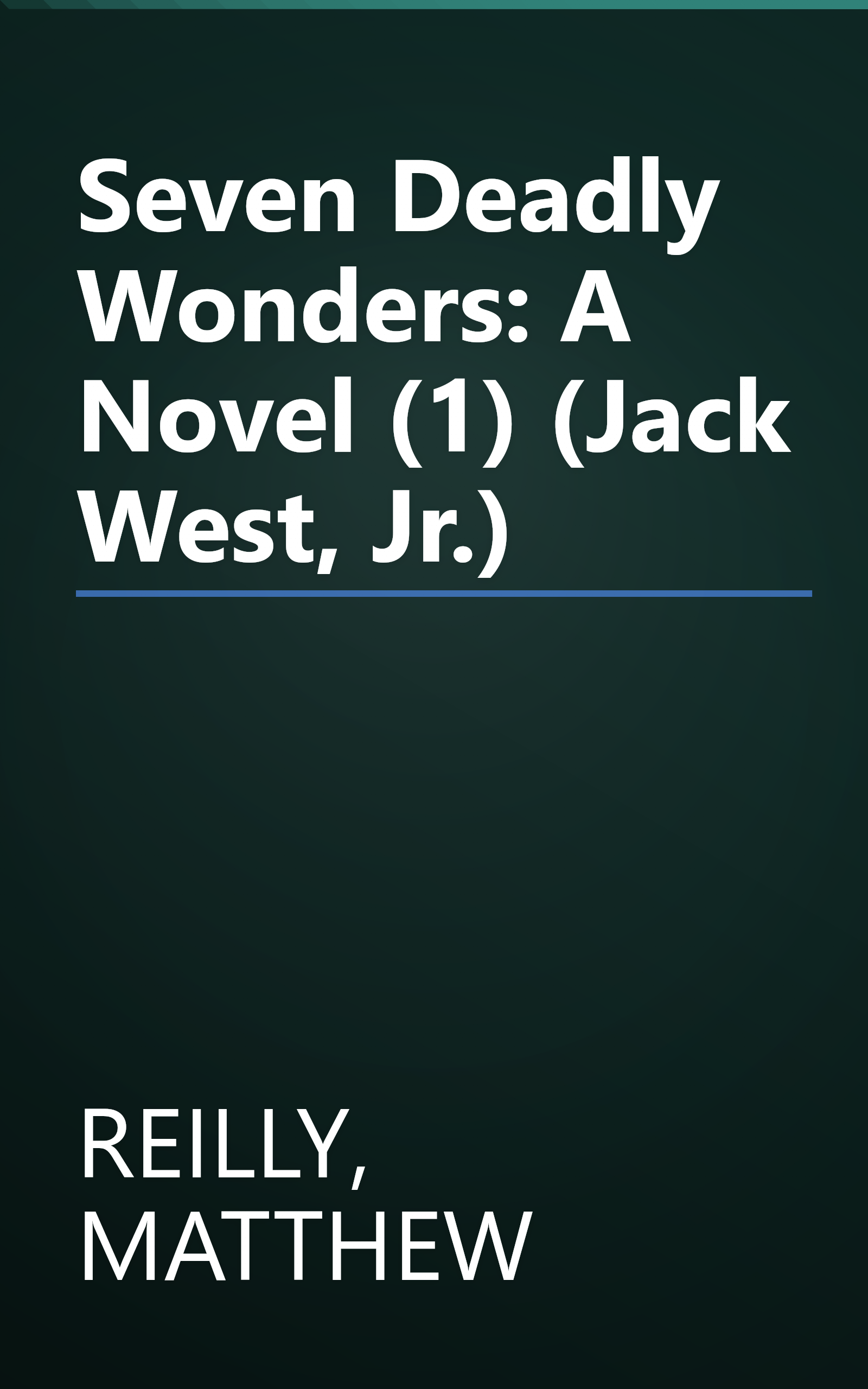 Seven Deadly Wonders: A Novel (1) (Jack West, Jr.) book cover