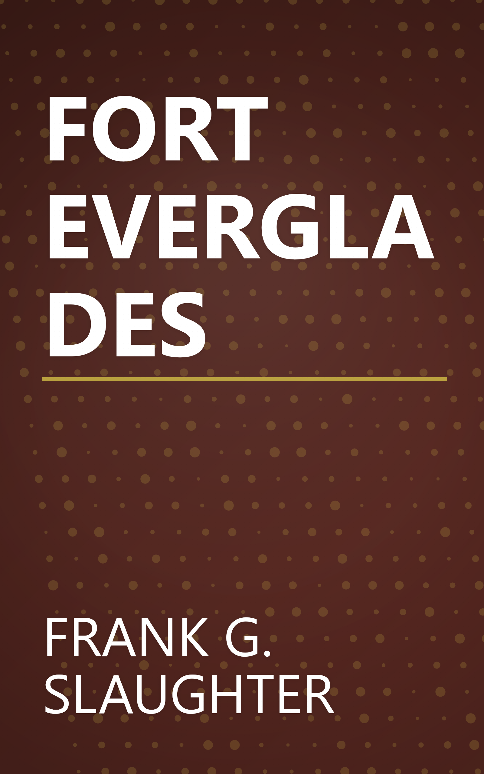 FORT EVERGLADES book cover