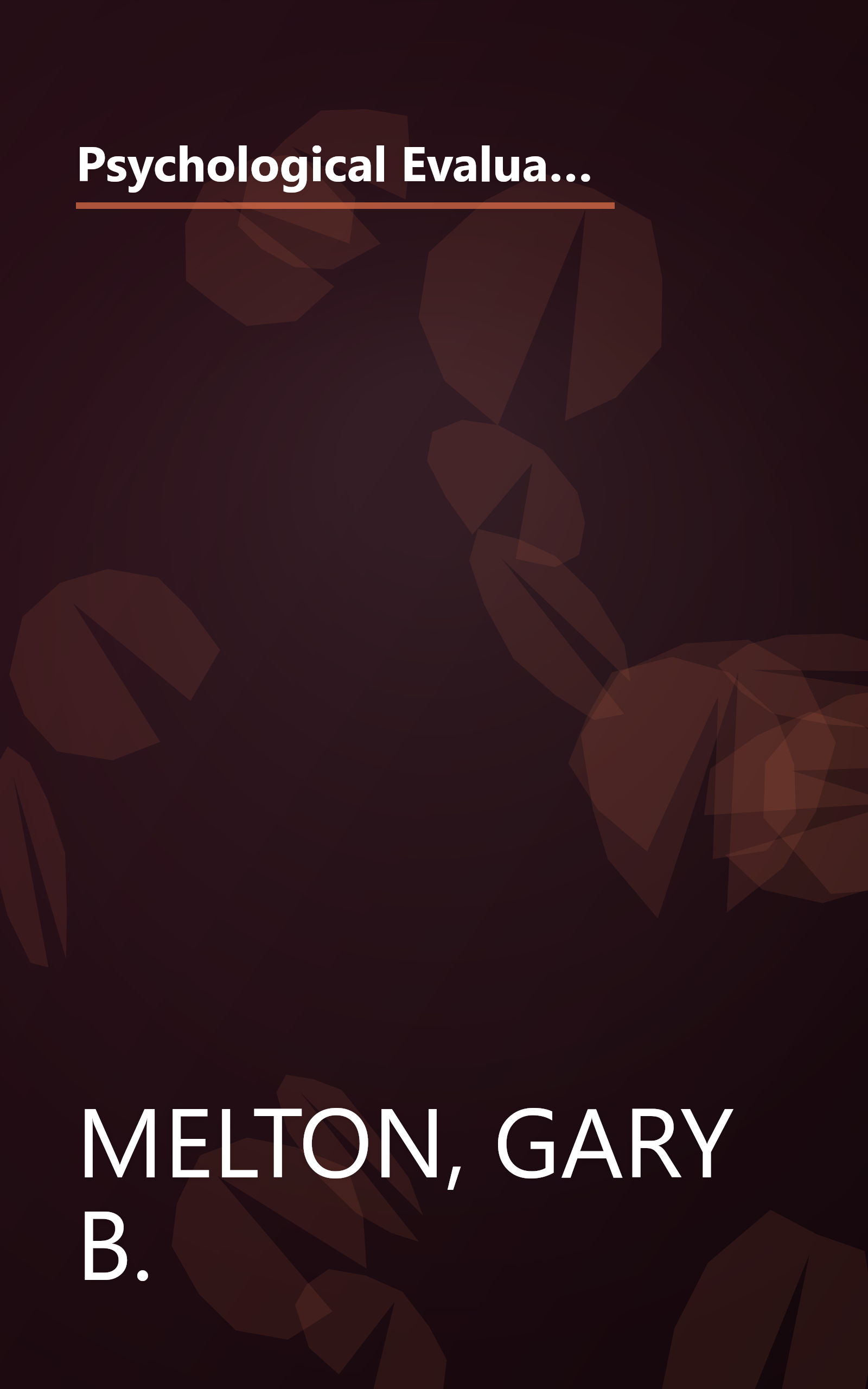 Psychological Evaluations for the Courts: A Handbook for Mental Health Professionals & Lawyers (The Guilford Law & Behavior Series) book cover