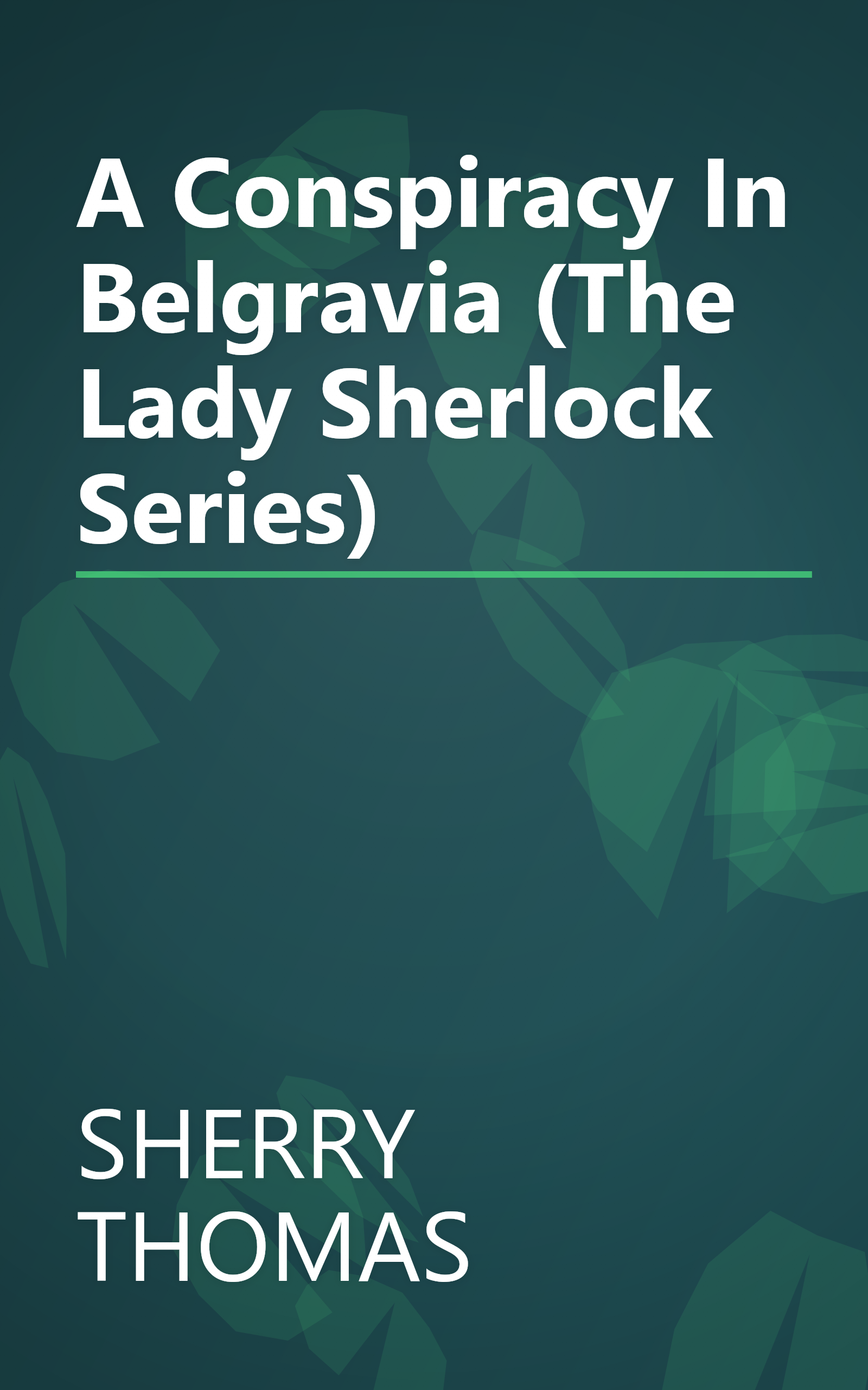 A Conspiracy In Belgravia (The Lady Sherlock Series) book cover