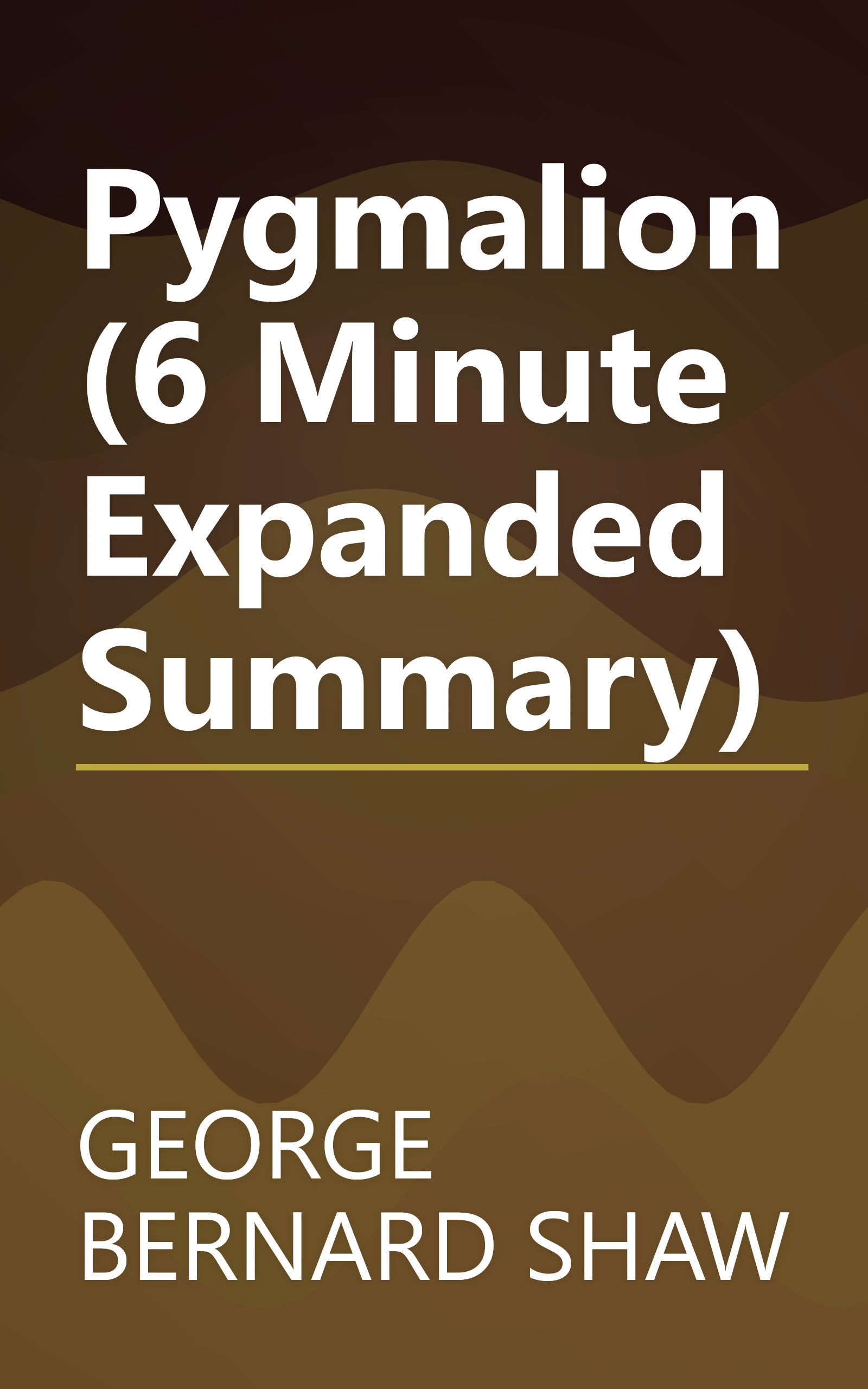 Pygmalion (6 Minute   Expanded Summary) book cover