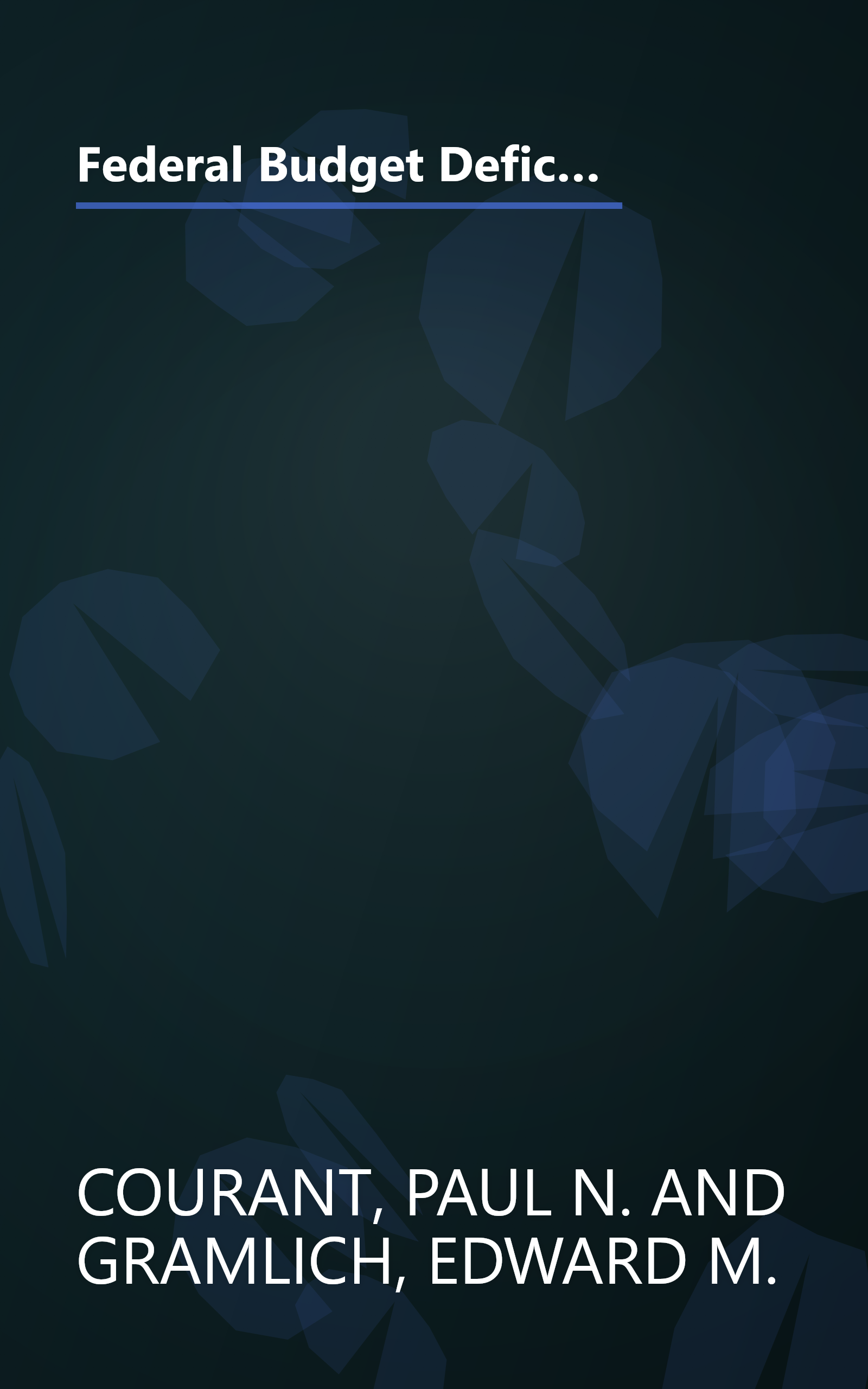 Federal Budget Deficits: America's Great Consumption Binge (Prentice-Hall International Series in Systems and Control Engineering) book cover