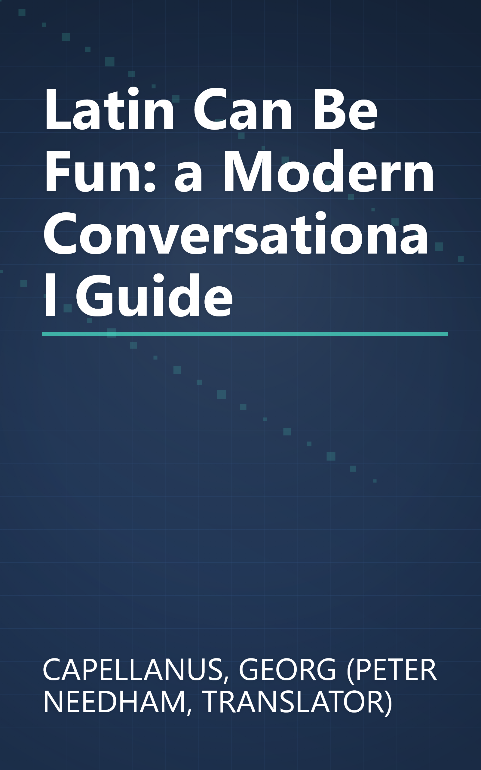 Latin Can Be Fun: a Modern Conversational Guide book cover