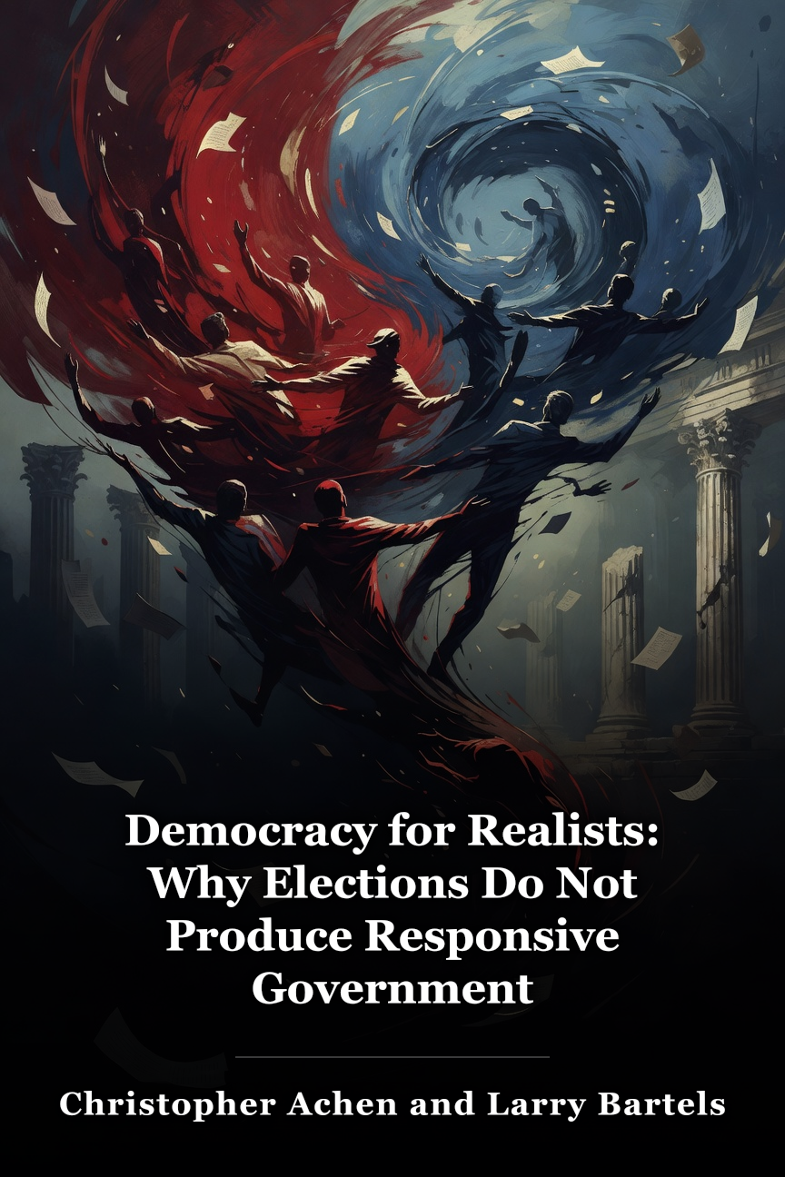 Democracy for Realists: Why Elections Do Not Produce Responsive Government book cover