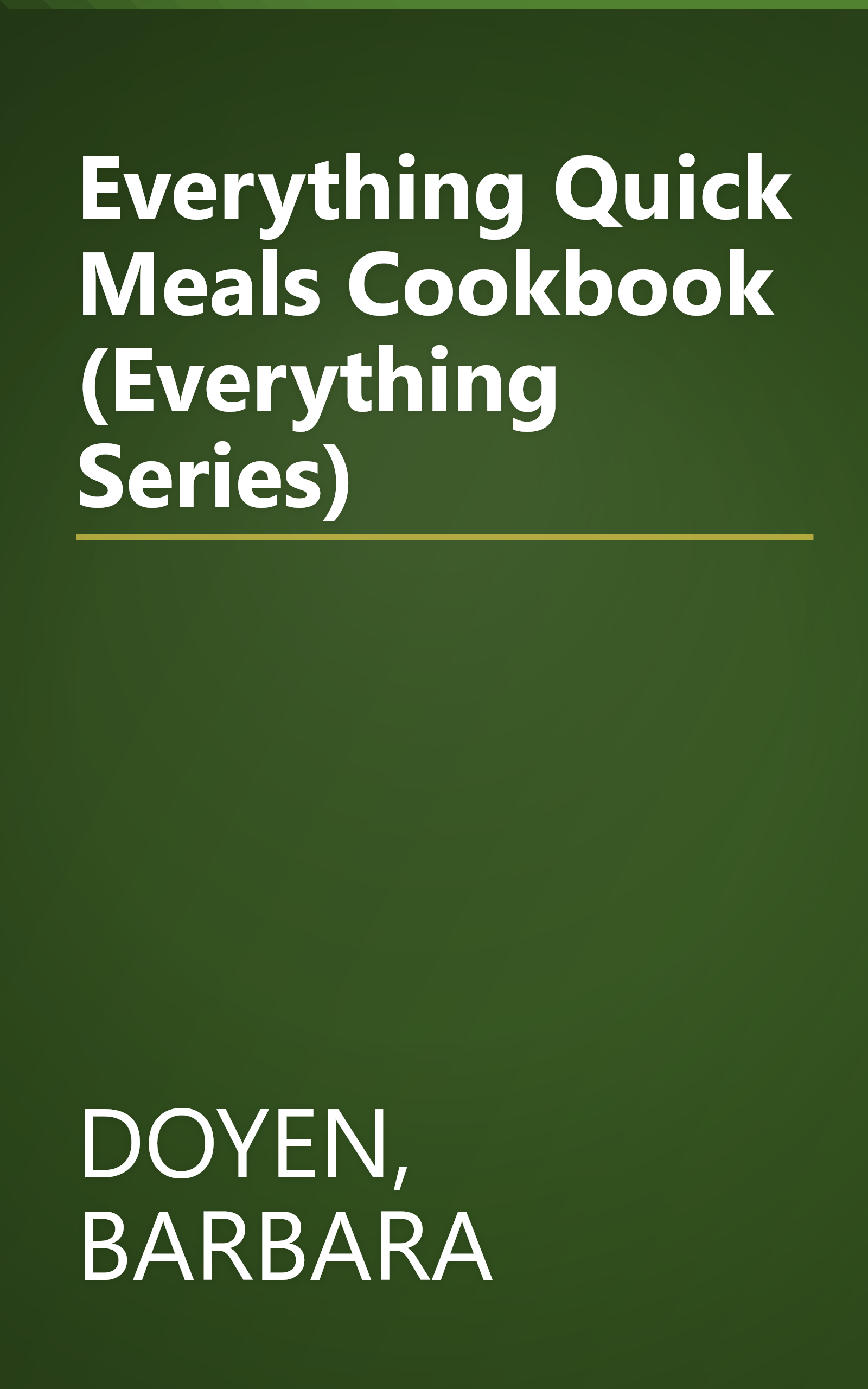 Everything Quick Meals Cookbook (Everything Series) book cover